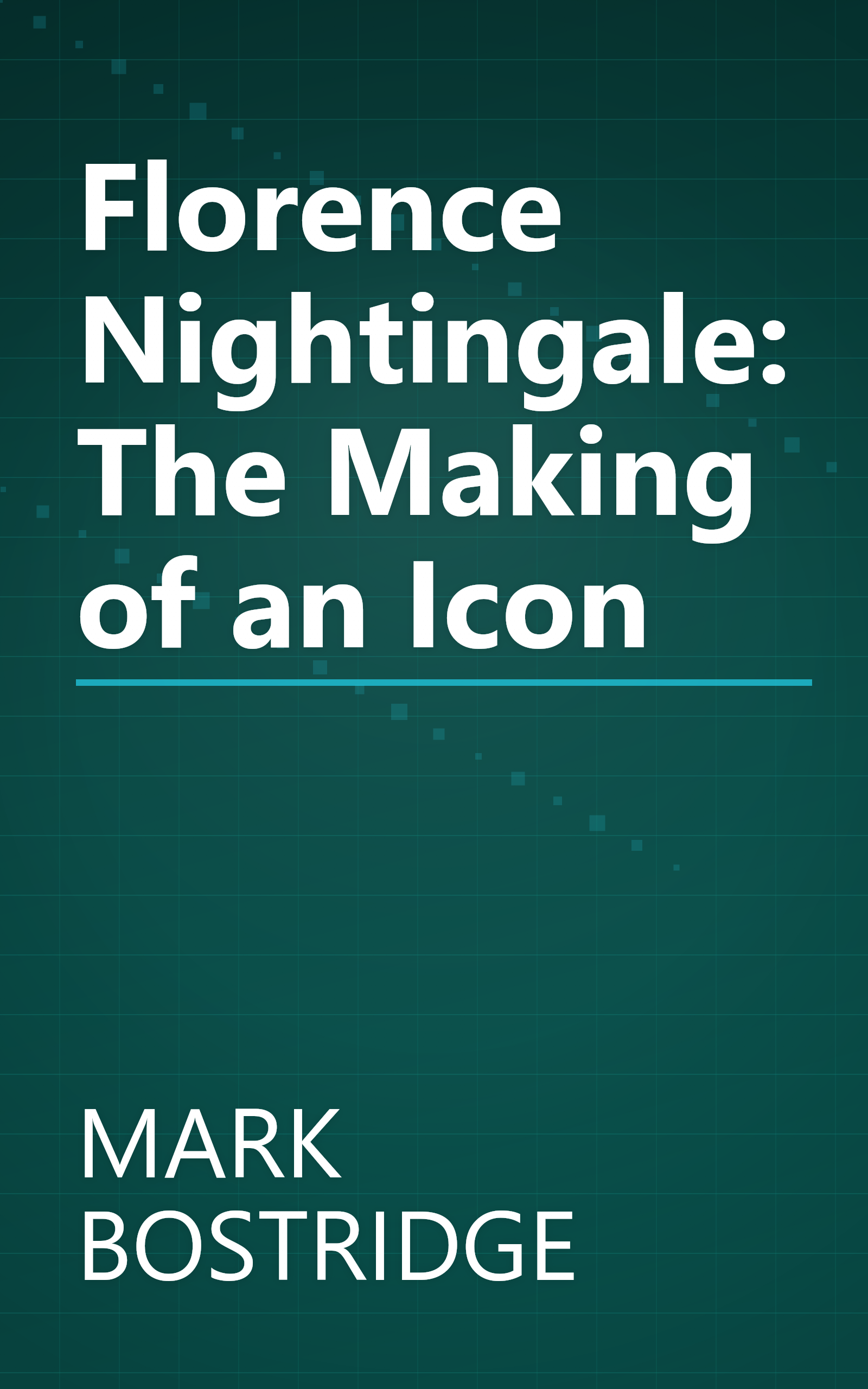 Florence Nightingale: The Making of an Icon book cover