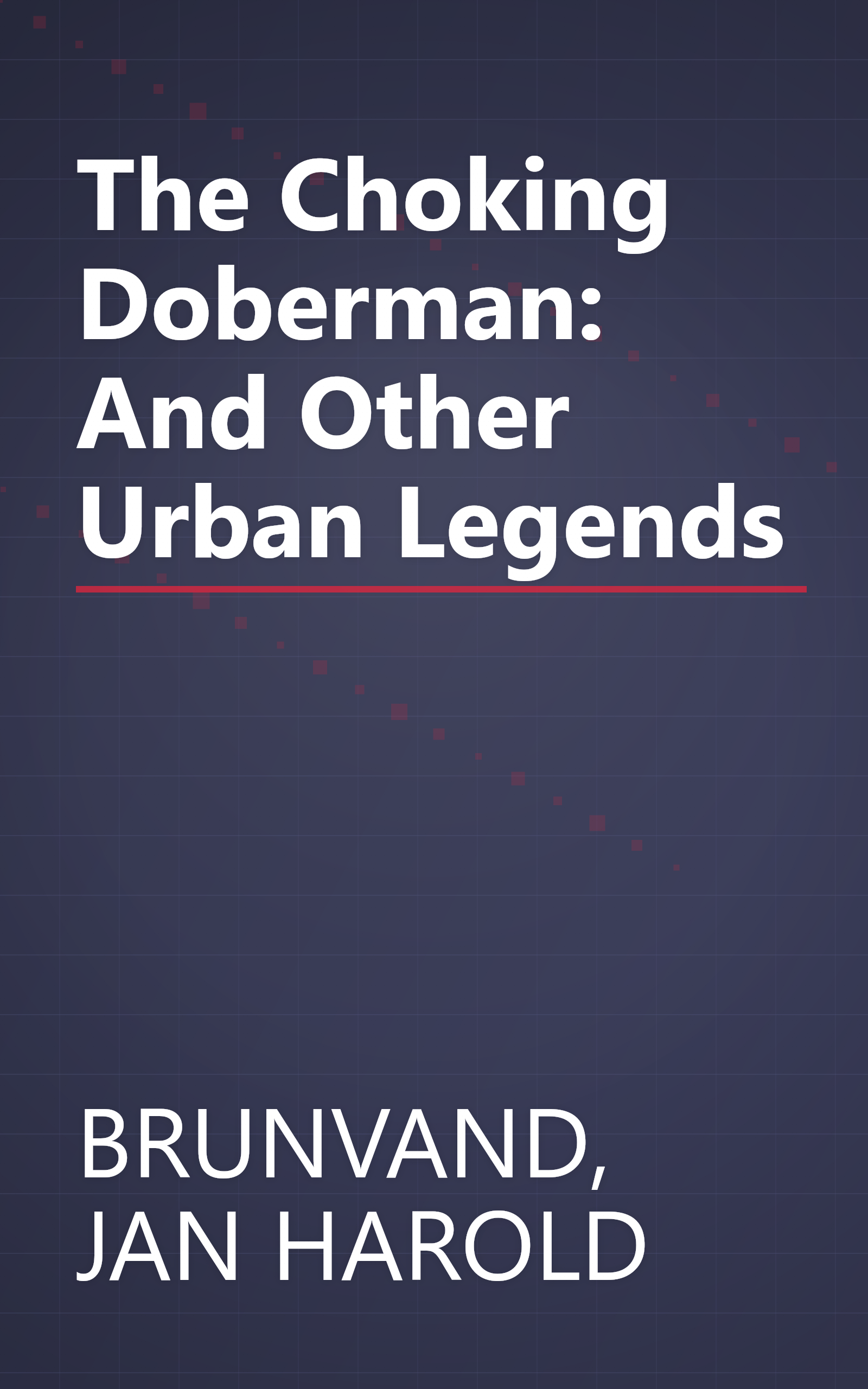 The Choking Doberman: And Other Urban Legends book cover