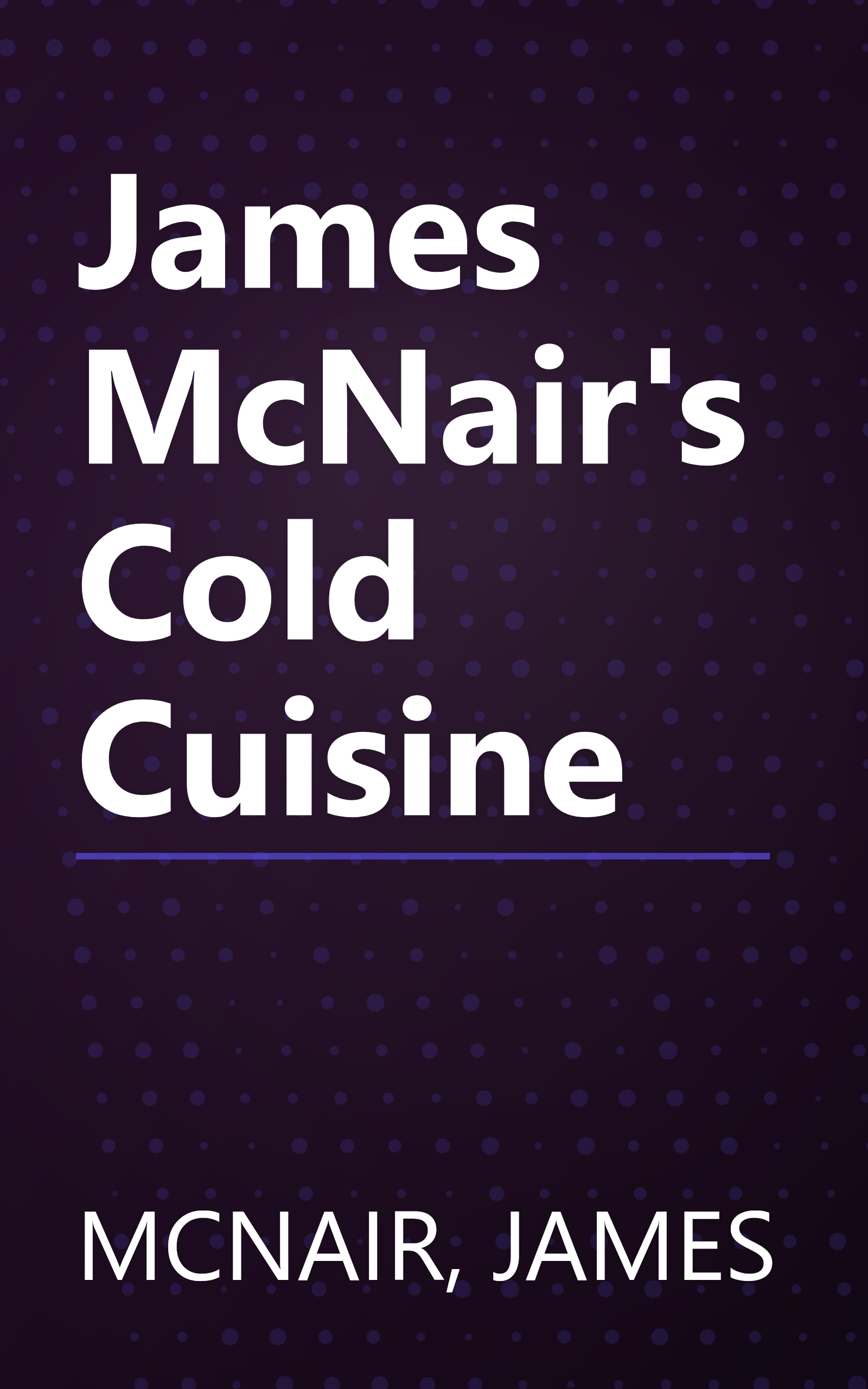 James McNair's Cold Cuisine book cover