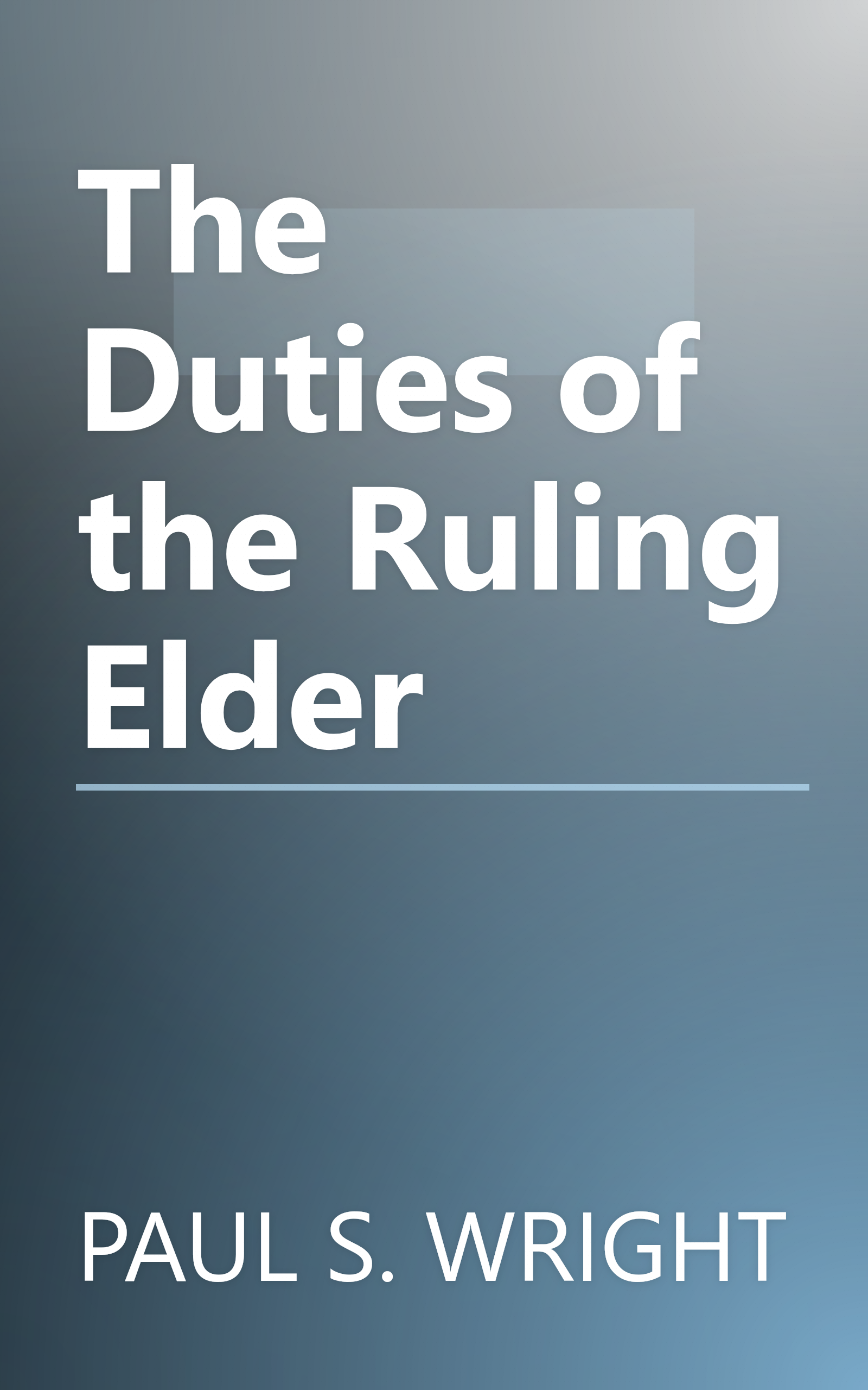 The Duties of the Ruling Elder book cover