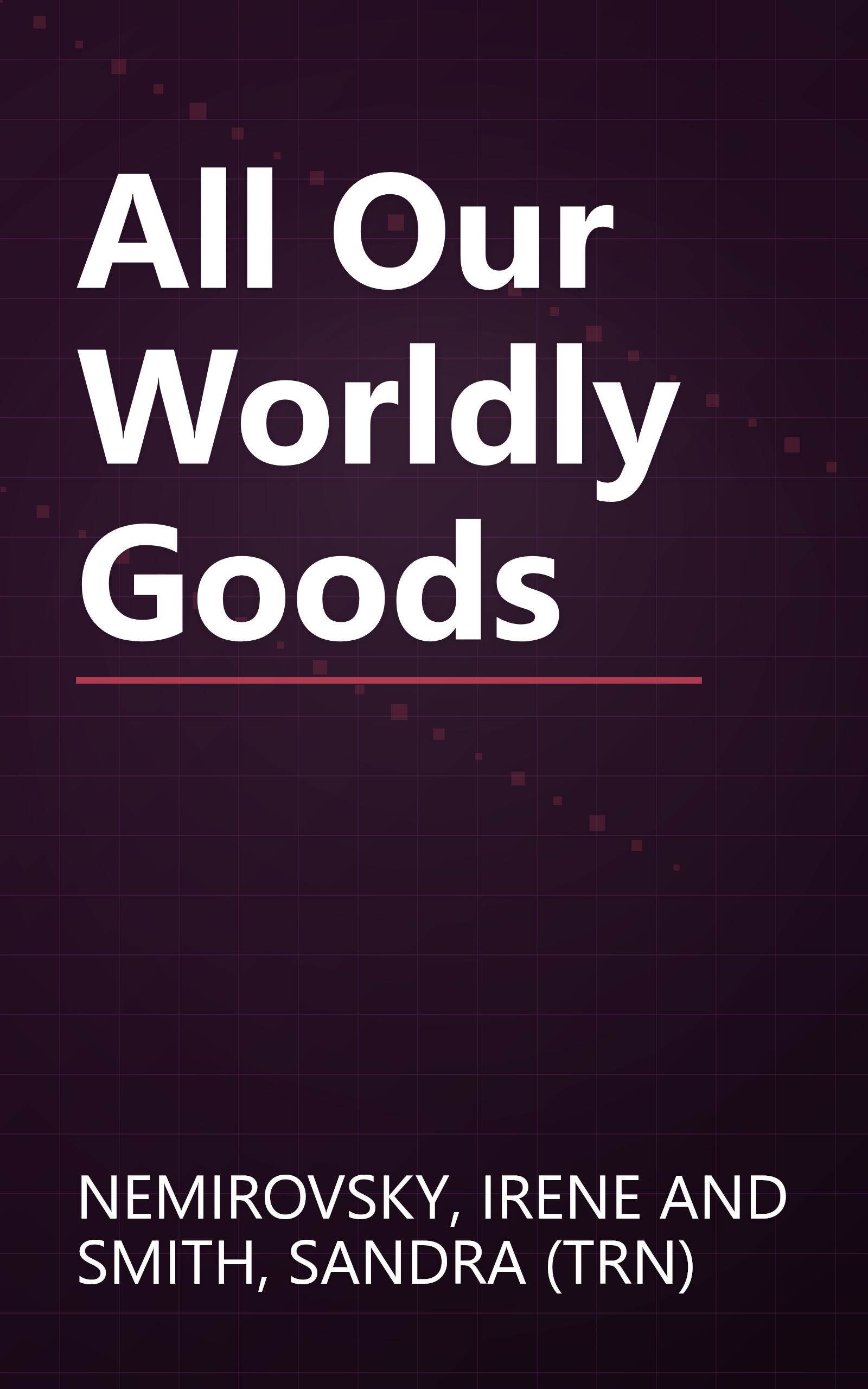 All Our Worldly Goods book cover