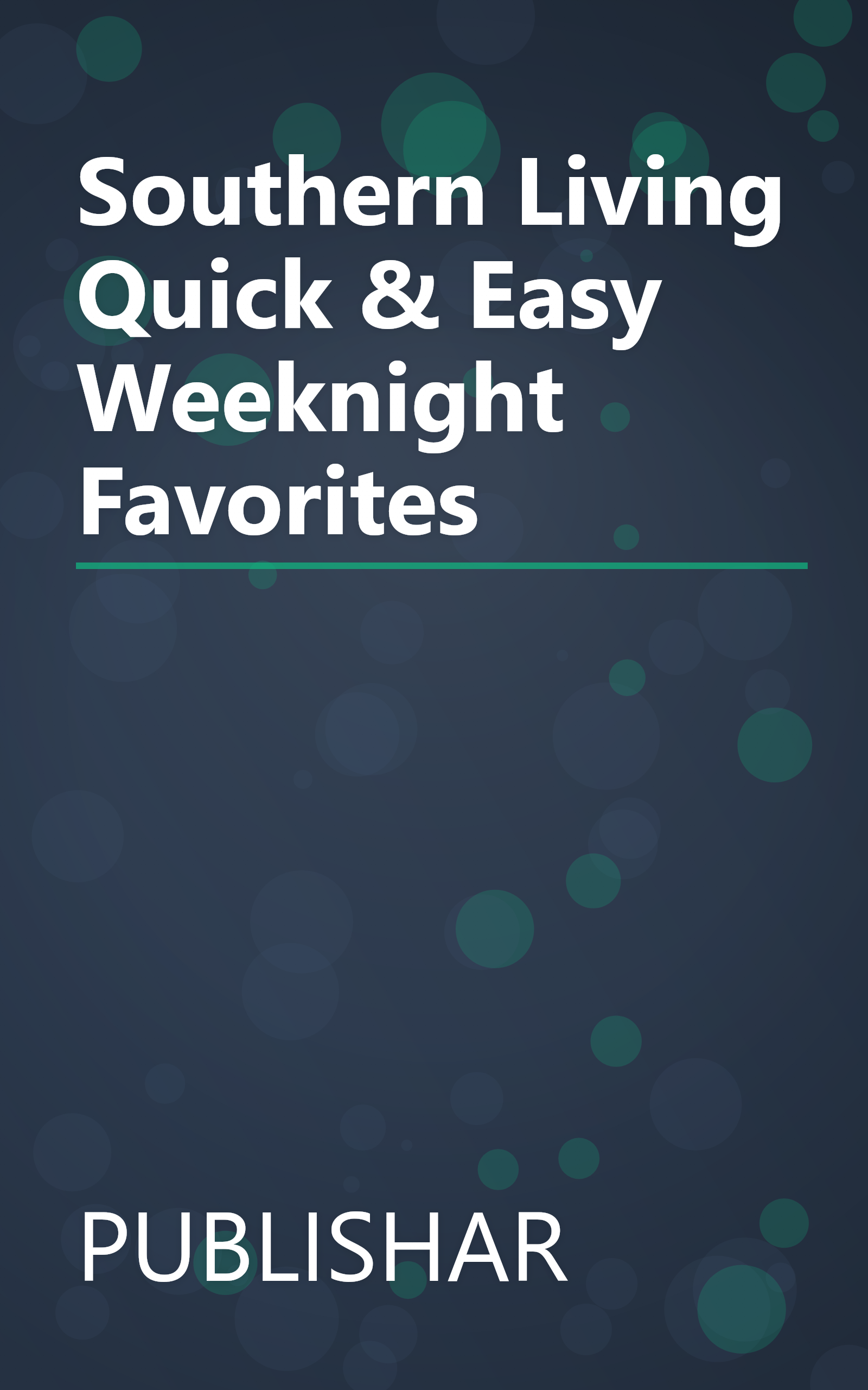 Southern Living Quick & Easy Weeknight Favorites book cover