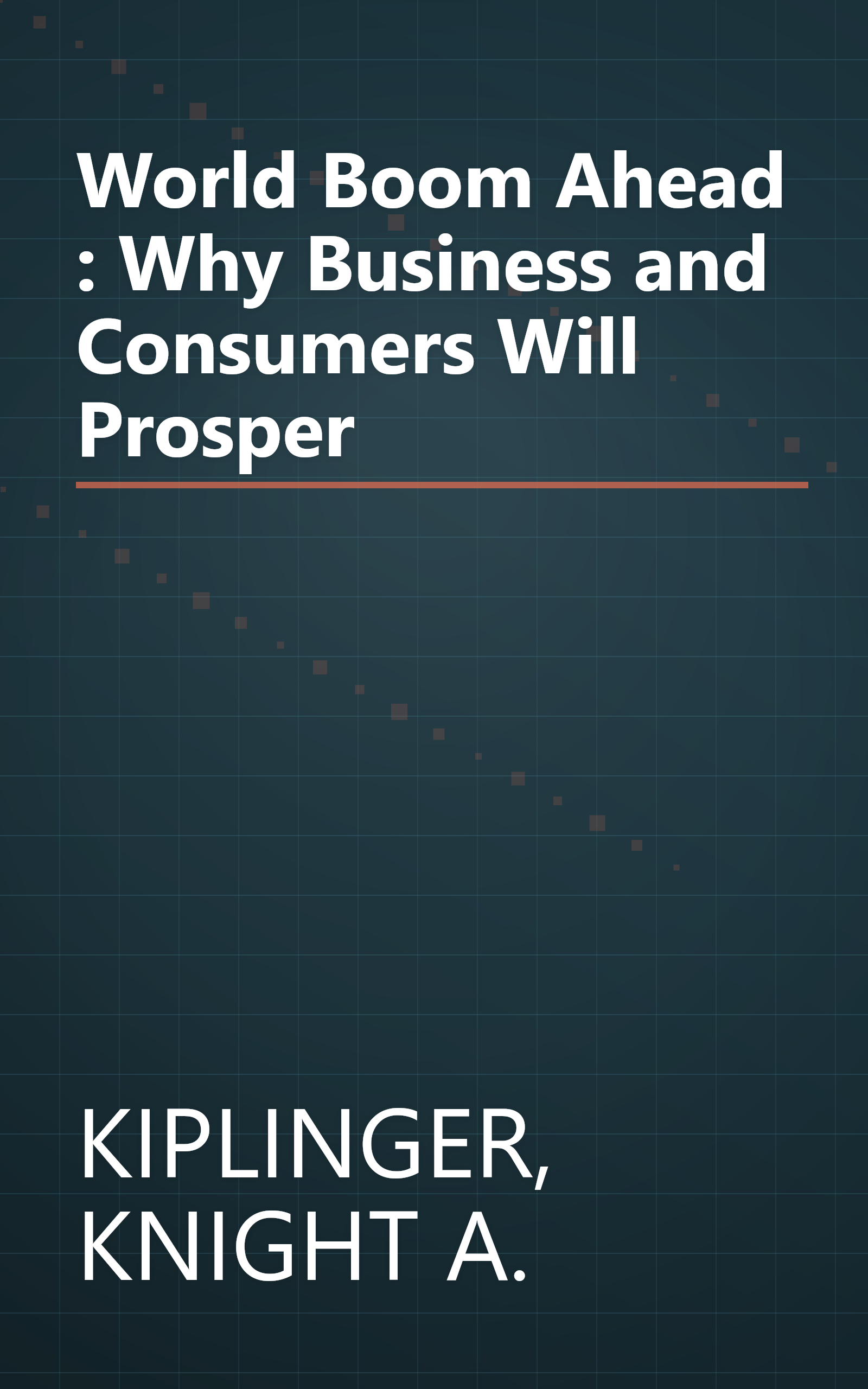 World Boom Ahead : Why Business and Consumers Will Prosper book cover