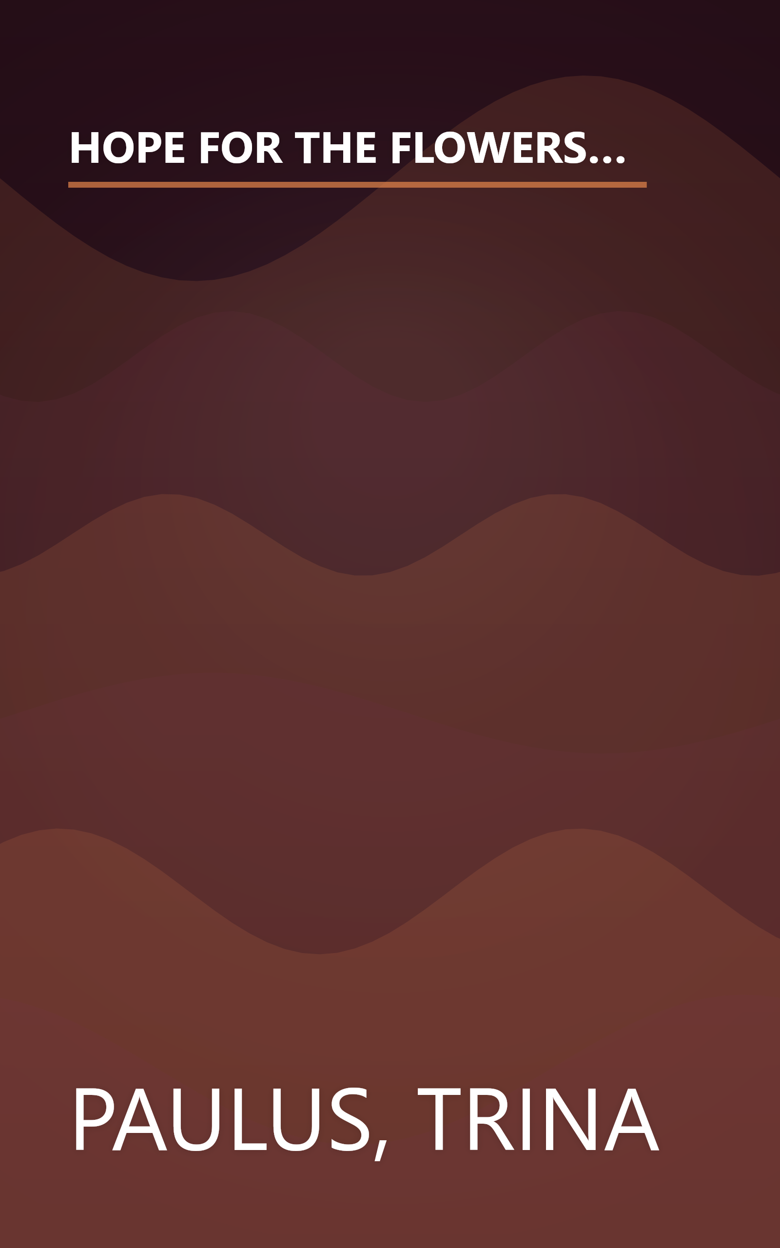 HOPE FOR THE FLOWERS: A TALE PARTLY ABOUT LIFE PARTLY ABOUT REVOLUTION AND LOTS ABOUT HOPE FOR ADULTS AND OTHERS ( INCLUDING CATERPILLARS WHO CAN READ ) book cover