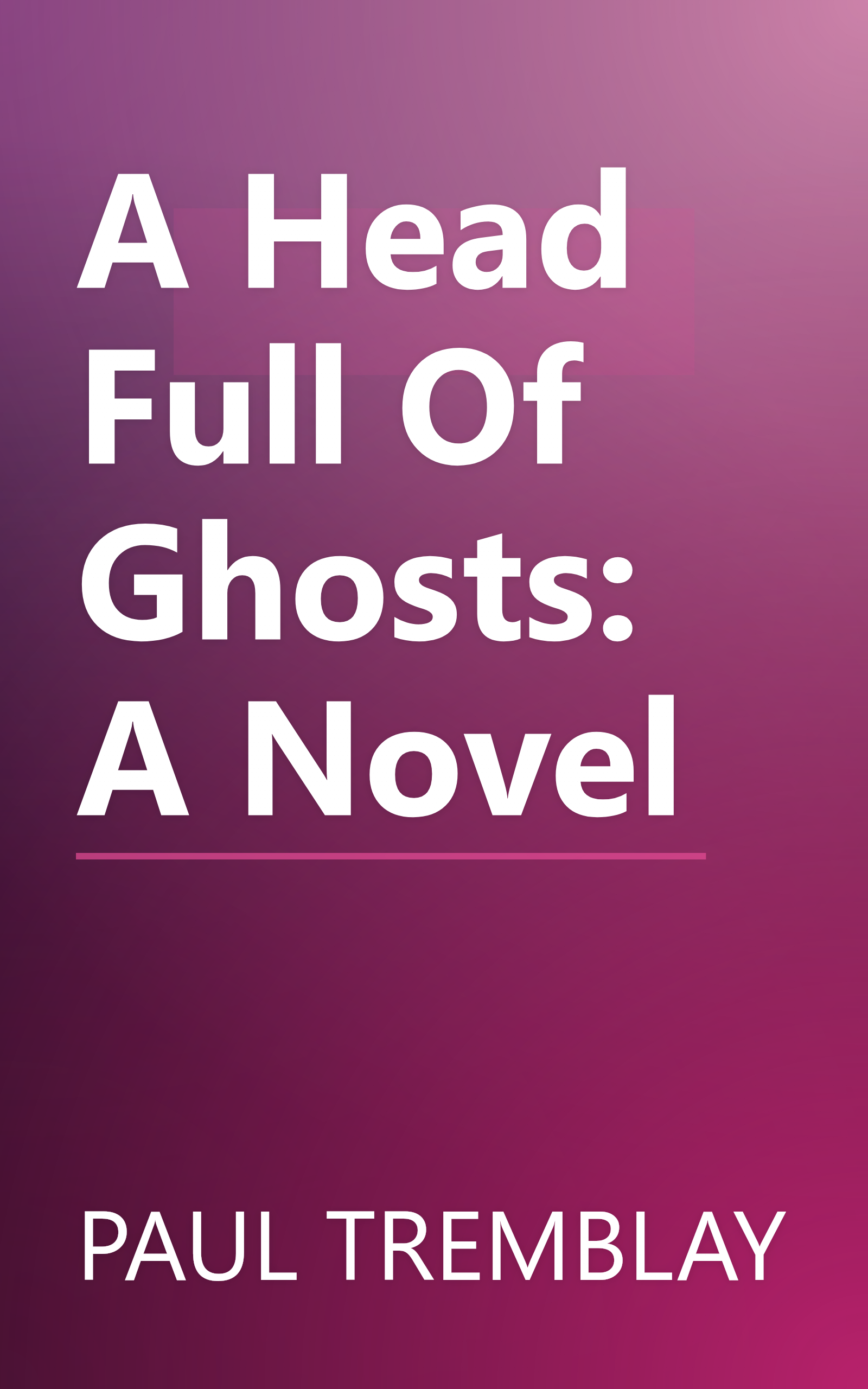 A Head Full Of Ghosts: A Novel book cover