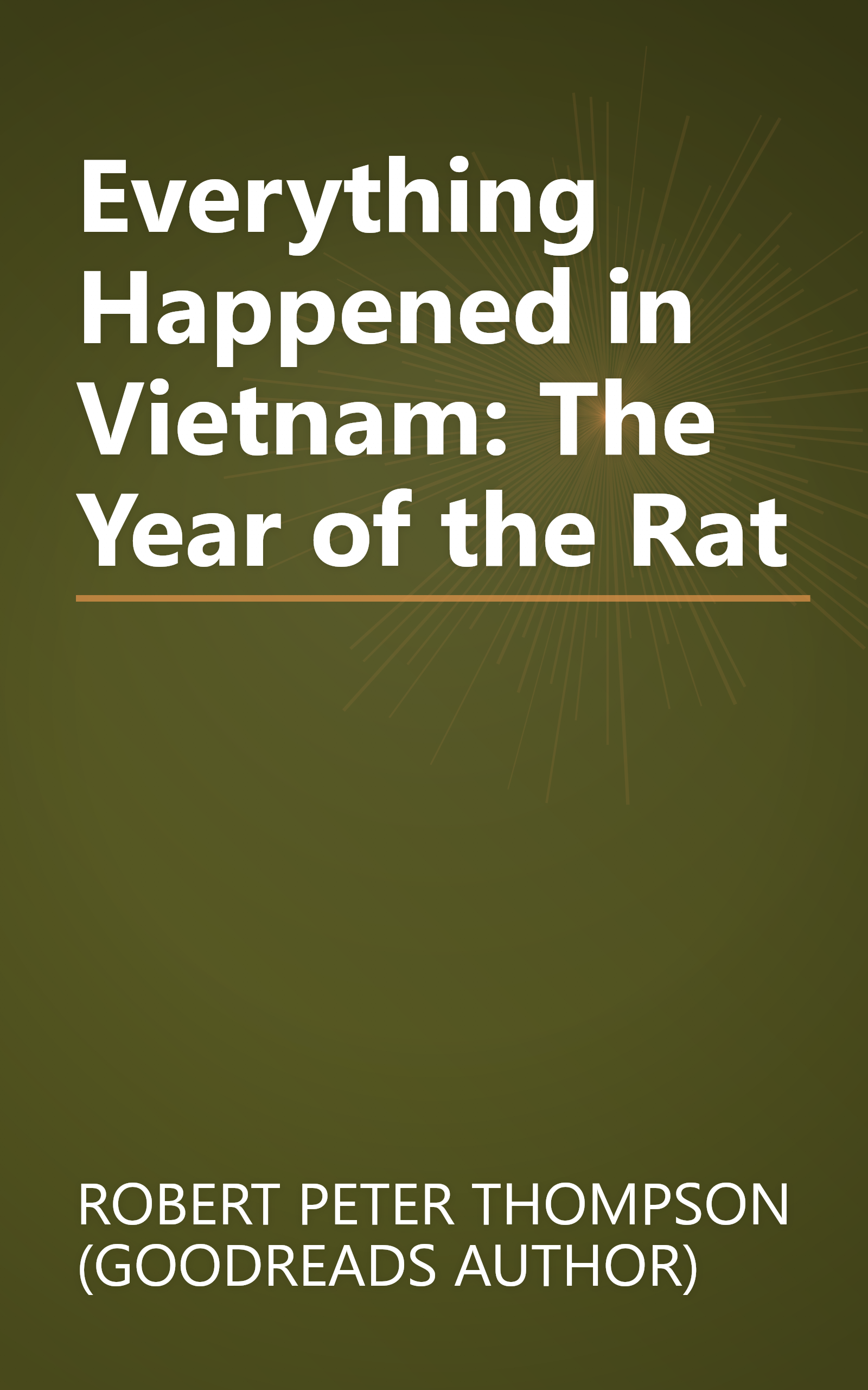 Everything Happened in Vietnam: The Year of the Rat book cover