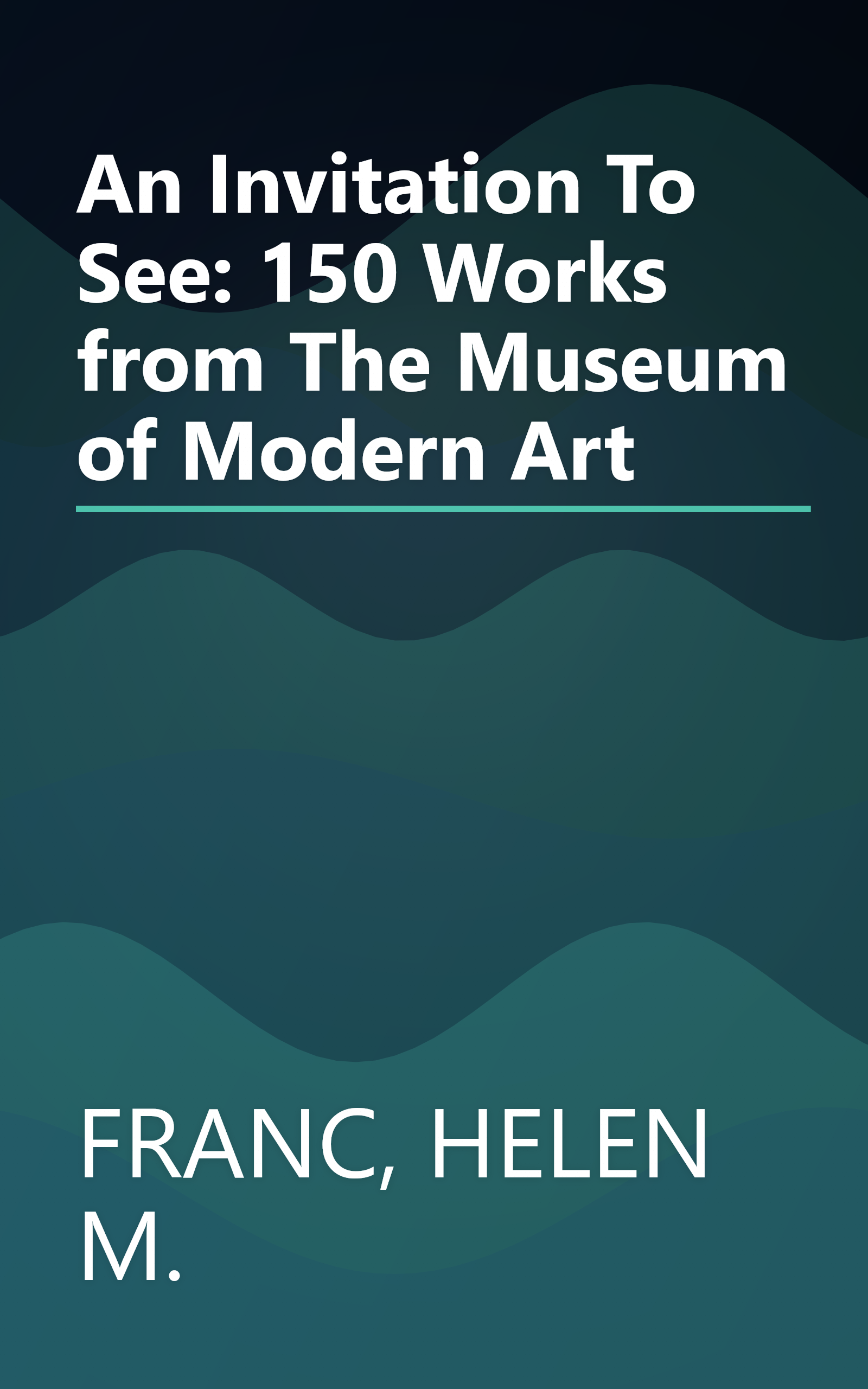 An Invitation To See: 150 Works from The Museum of Modern Art book cover