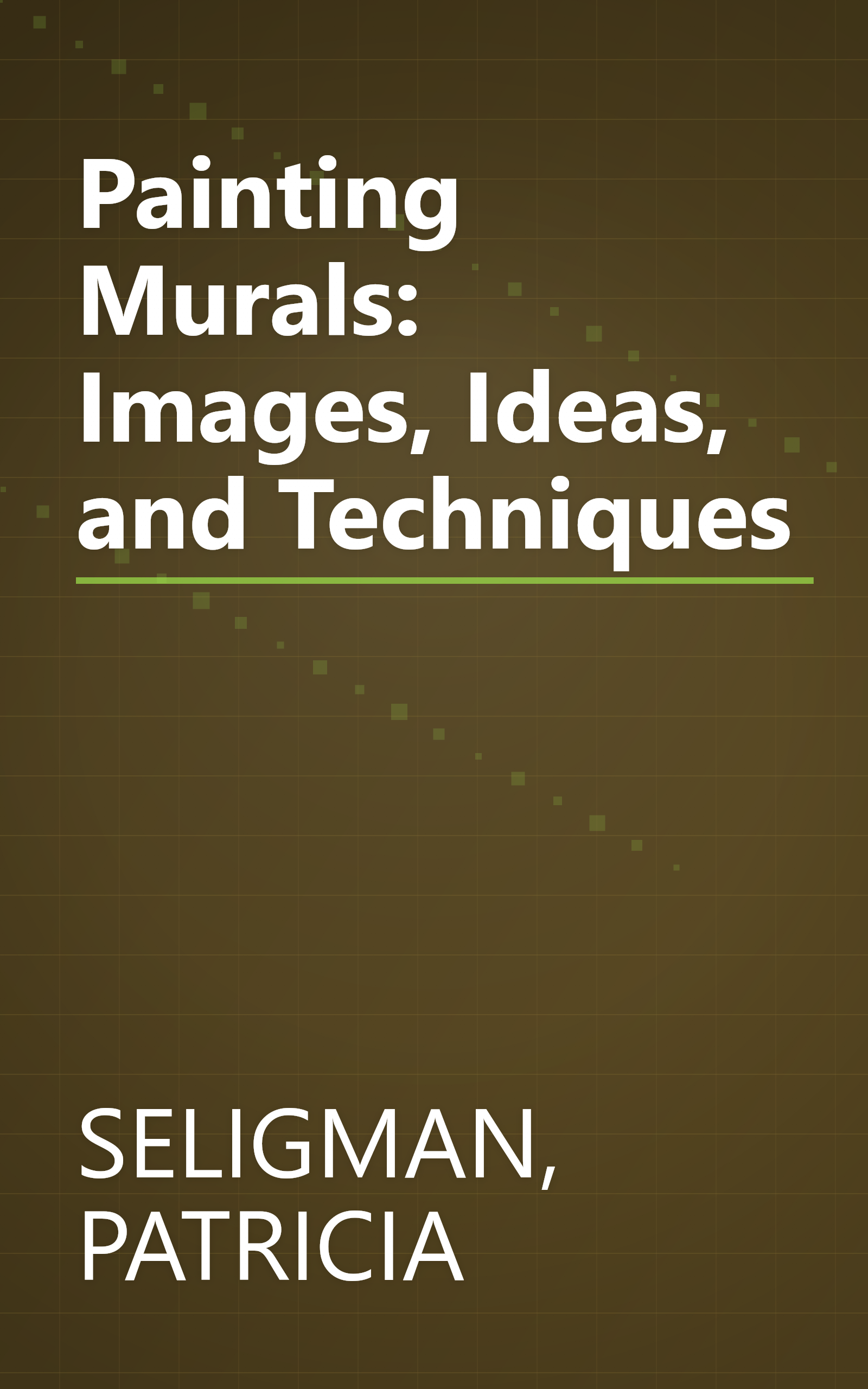 Painting Murals: Images, Ideas, and Techniques book cover