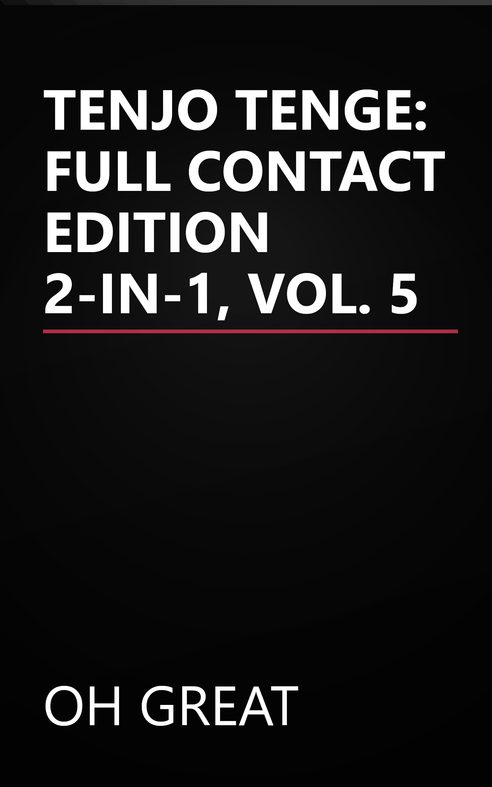 TENJO TENGE: FULL CONTACT EDITION 2-IN-1, VOL. 5 book cover