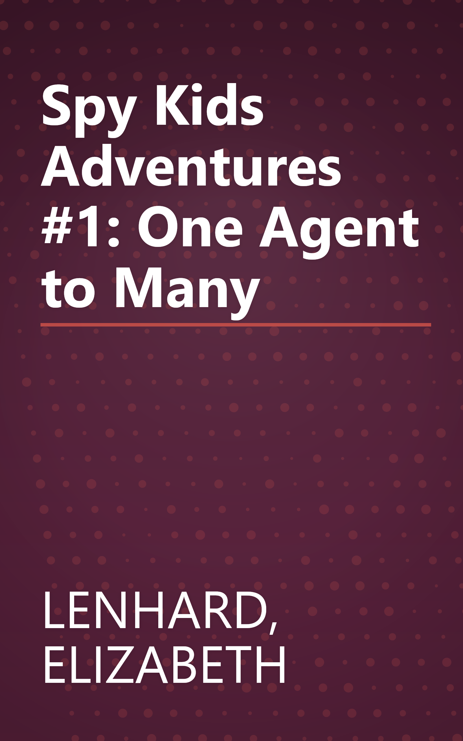 Spy Kids Adventures #1: One Agent to Many book cover