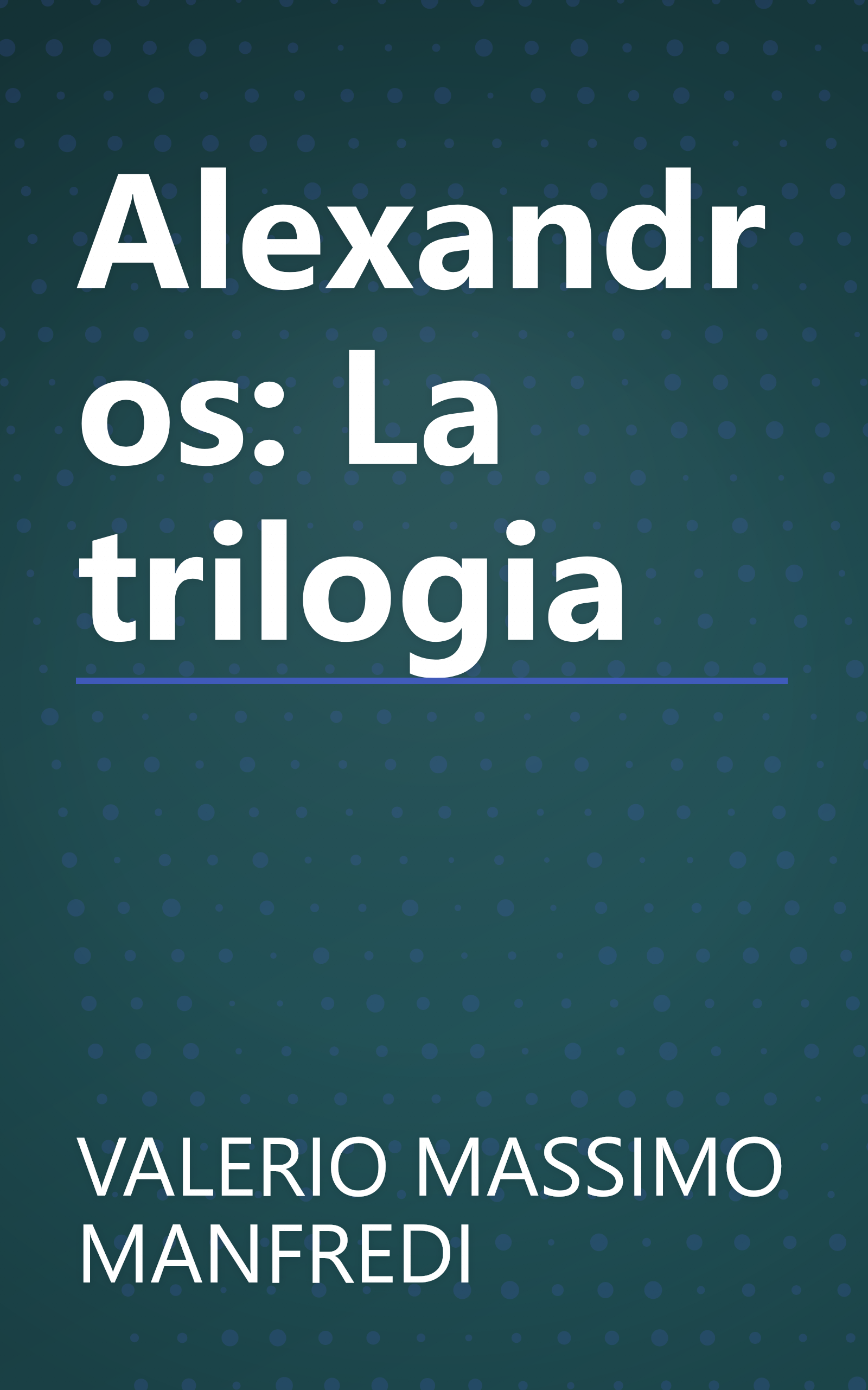Alexandros: La trilogia book cover