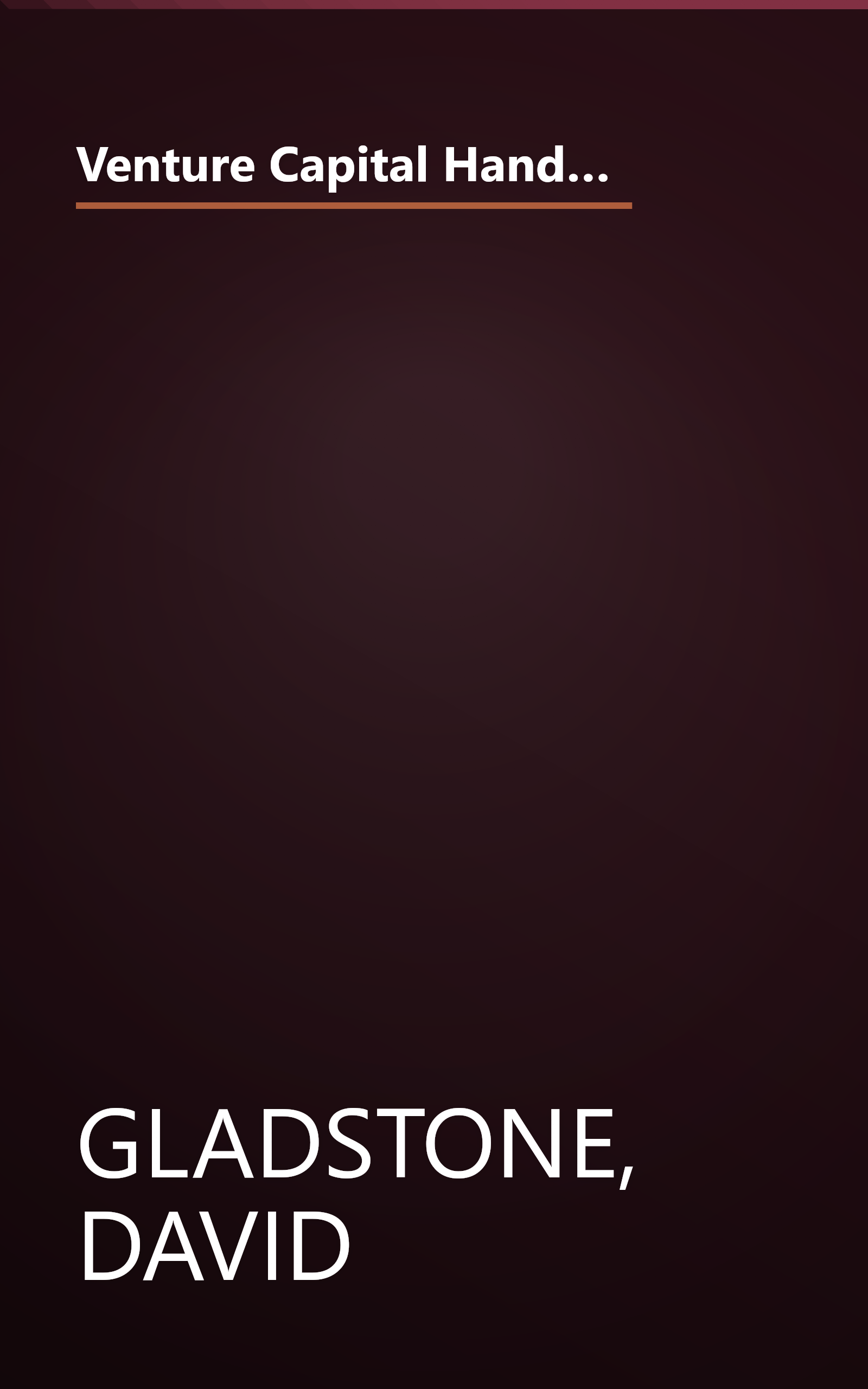 Venture Capital Handbook: An Entrepreneur's Guide to Obtaining Capital to Start a Business, Buy a Business, or Grow an Existing Business book cover