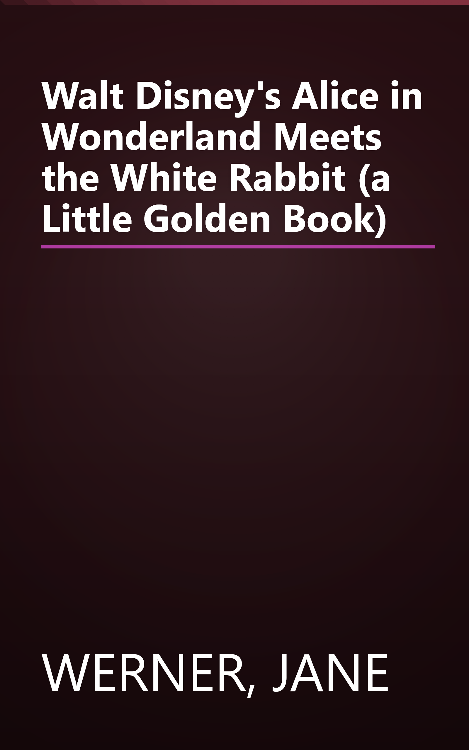 Walt Disney's Alice in Wonderland Meets the White Rabbit (a Little Golden Book) book cover