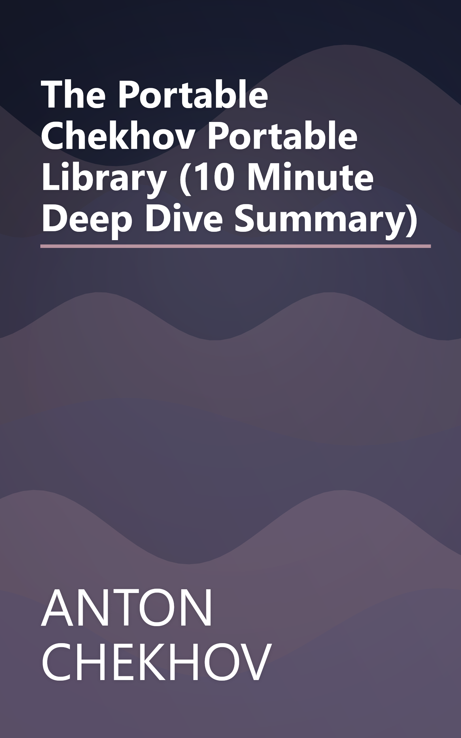 The Portable Chekhov  Portable Library  (10 Minute   Deep Dive Summary) book cover