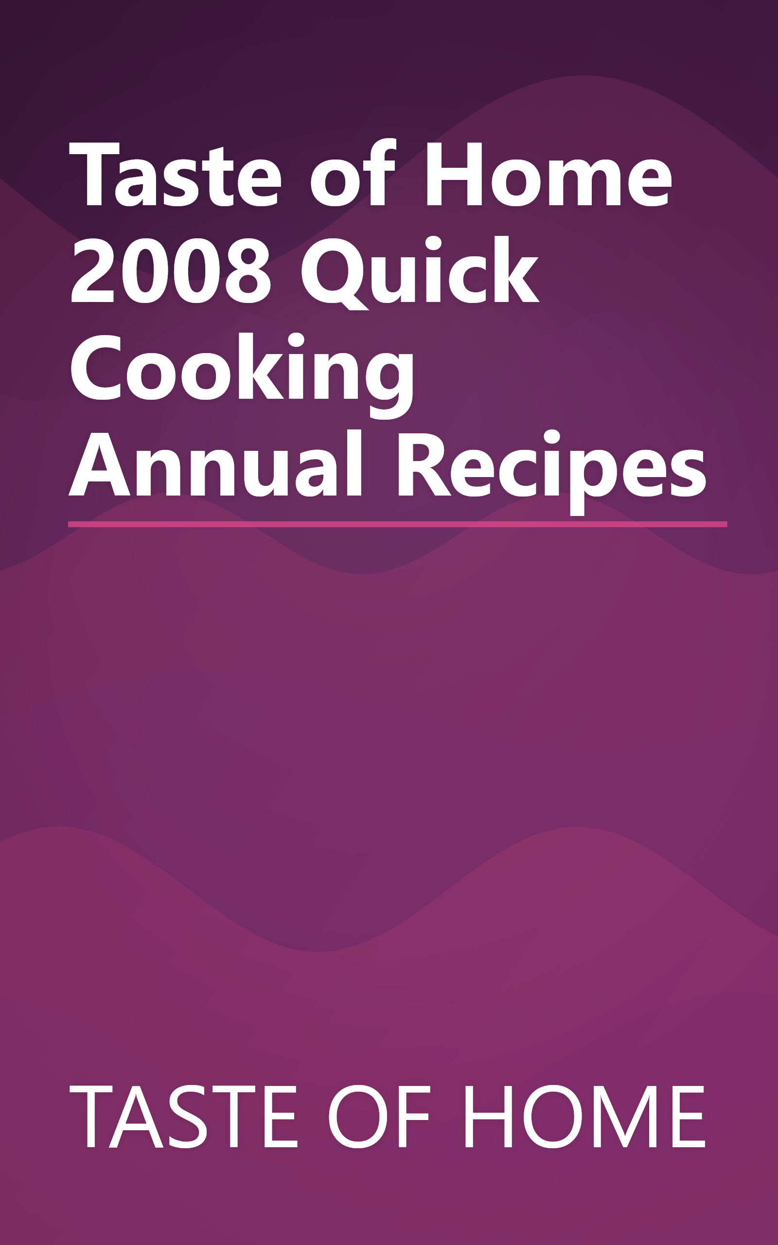 Taste of Home 2008 Quick Cooking Annual Recipes book cover
