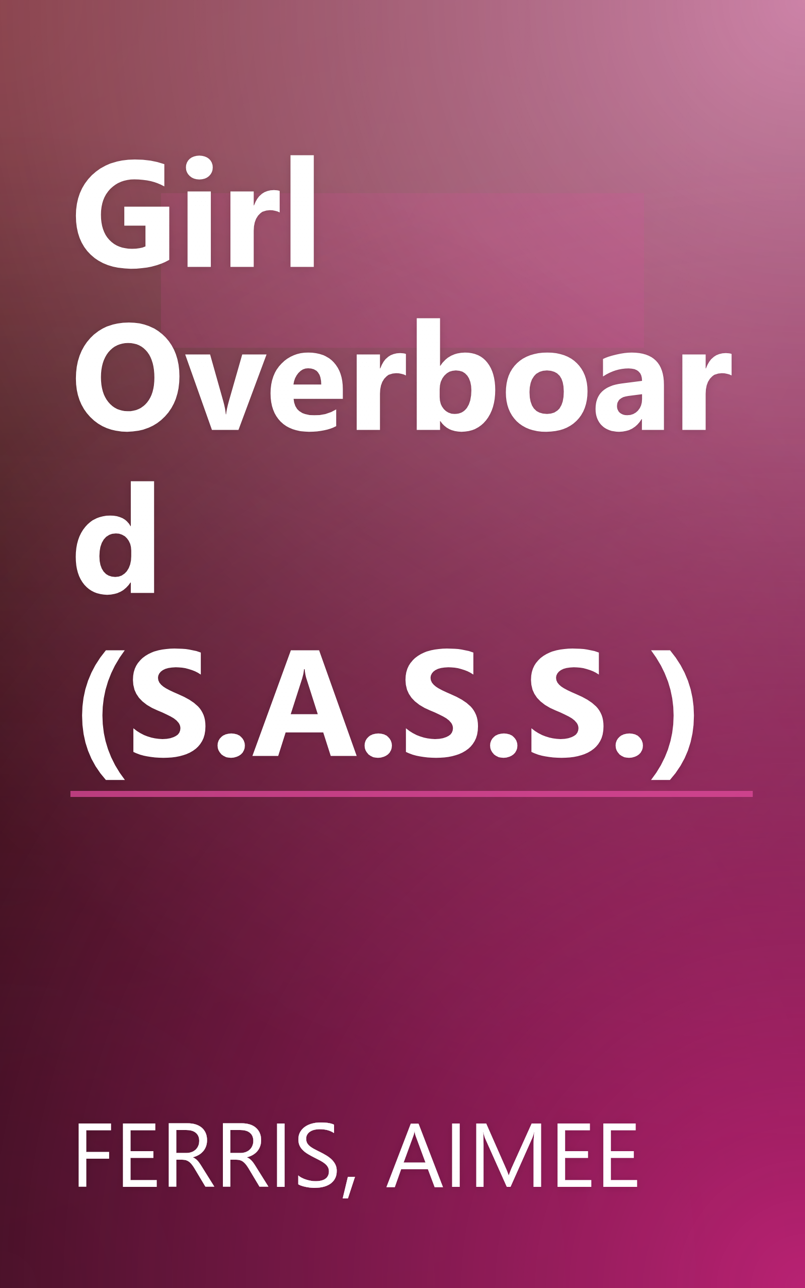 Girl Overboard (S.A.S.S.) book cover