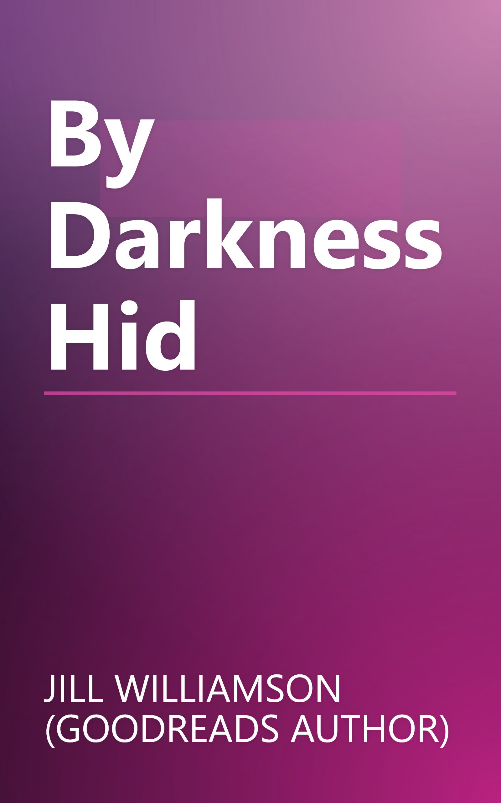 By Darkness Hid book cover