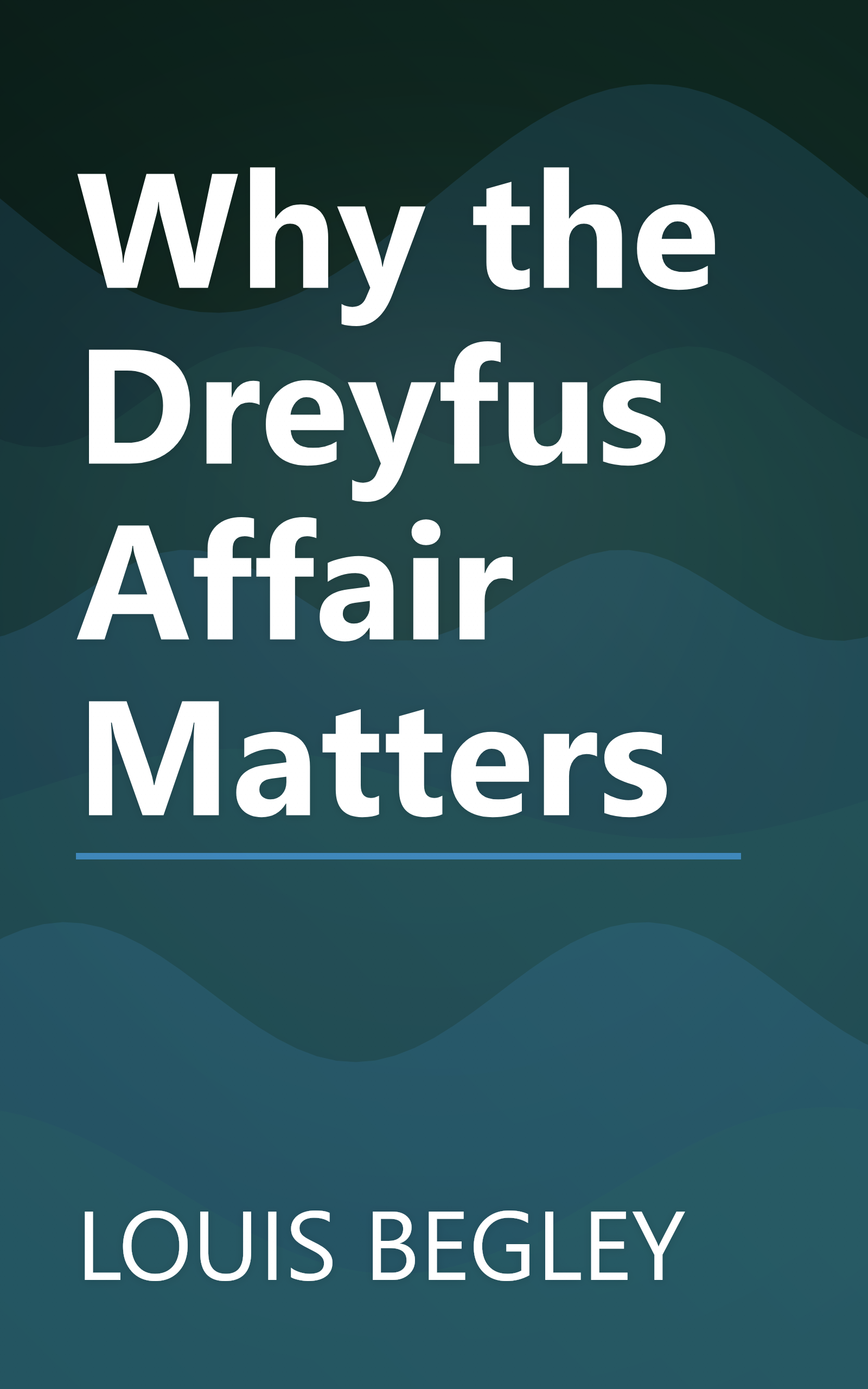 Why the Dreyfus Affair Matters book cover