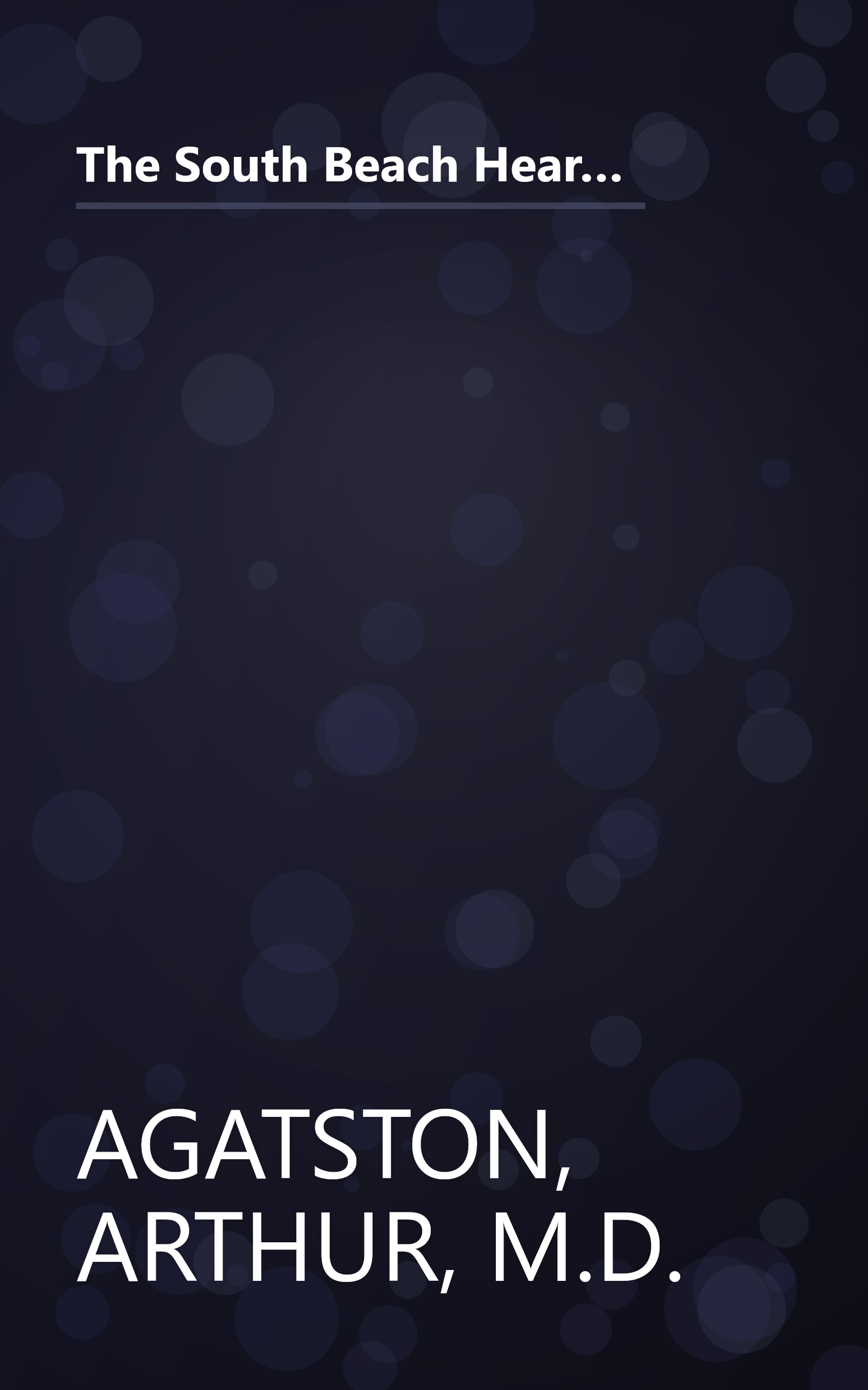 The South Beach Heart Health Revolution: Cardiac Prevention That Can Reverse Heart Disease and Stop Heart Attacks and Strokes (The South Beach Diet) book cover