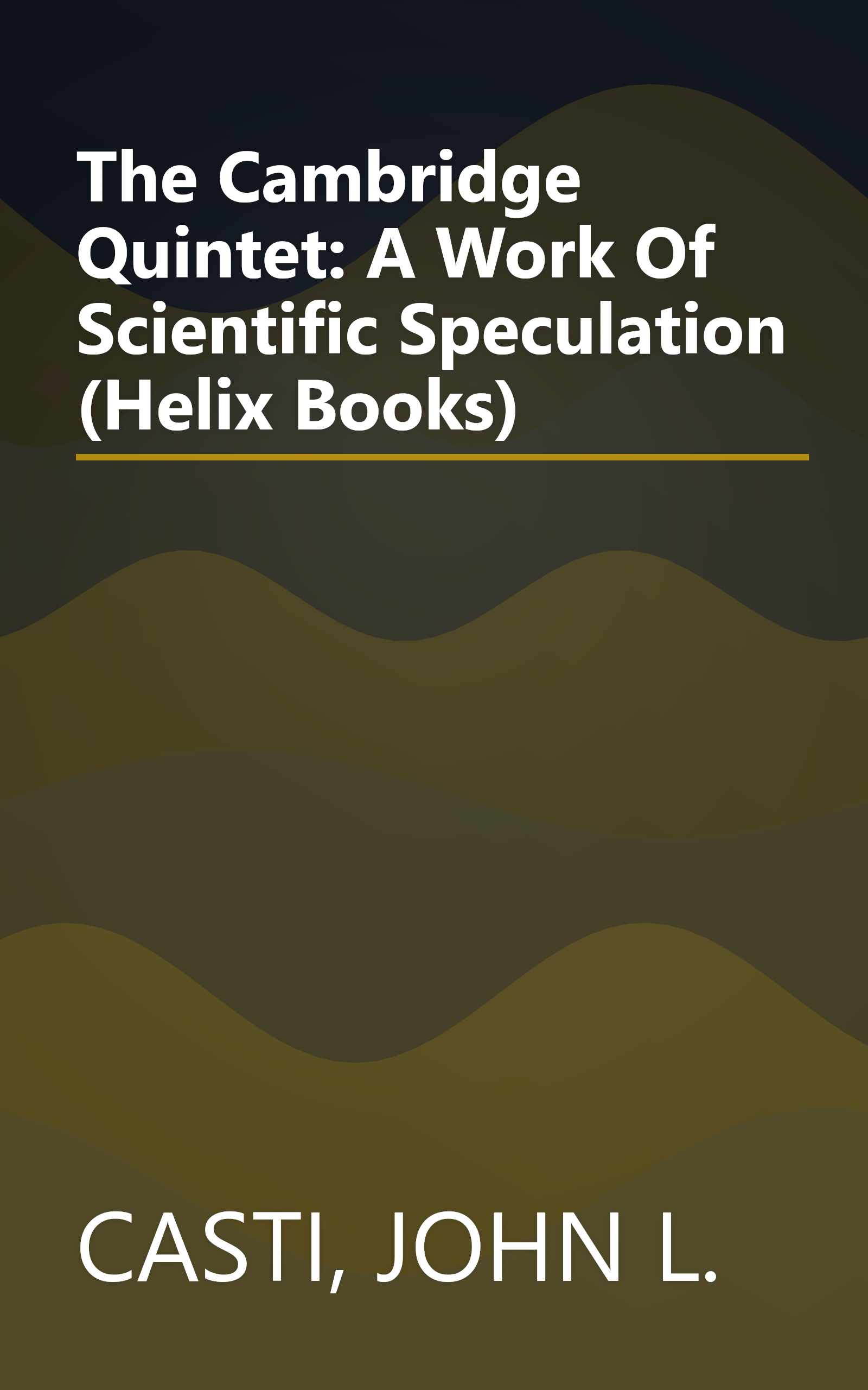 The Cambridge Quintet: A Work Of Scientific Speculation (Helix Books) book cover
