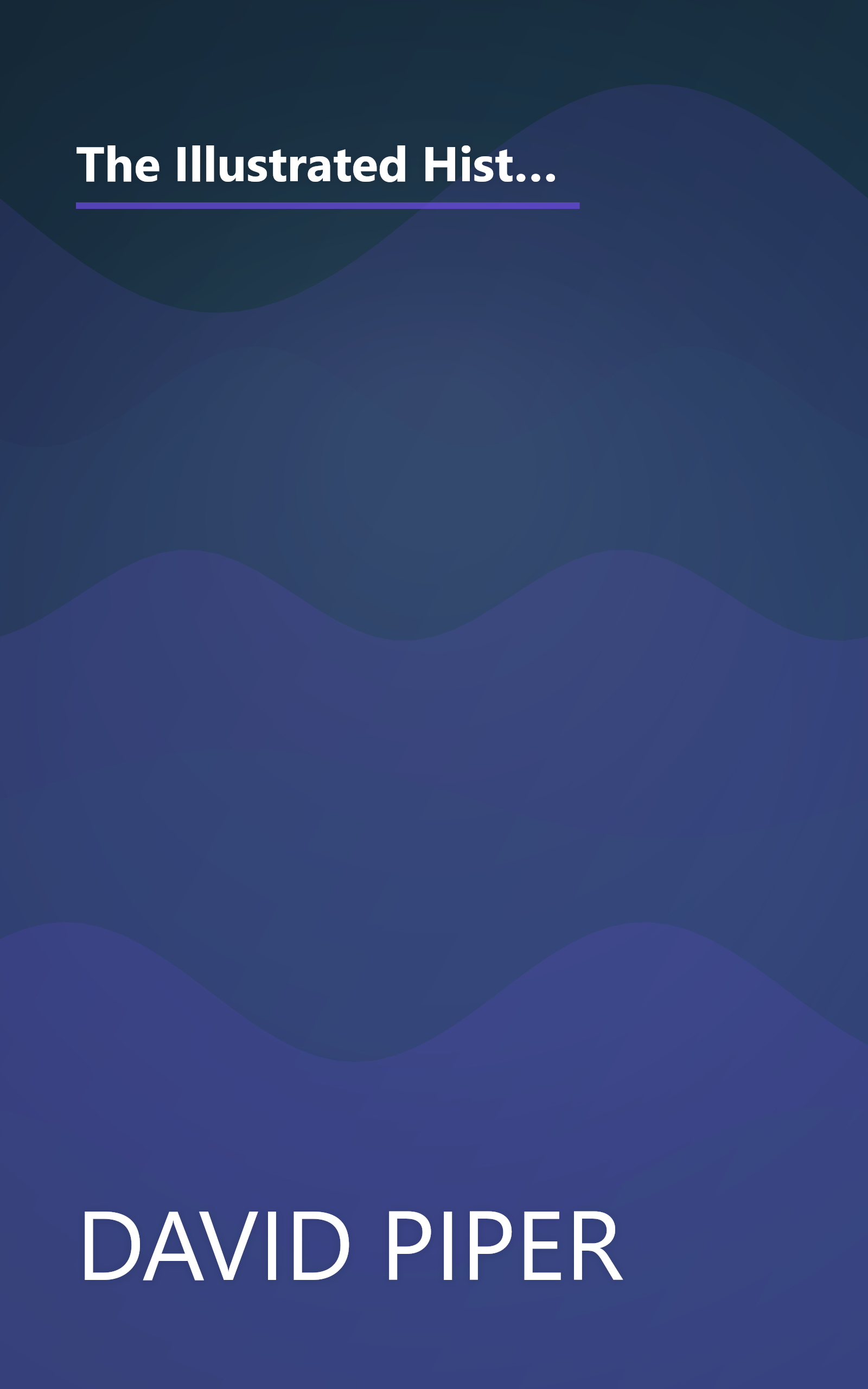 The Illustrated History of Art: Art Through the Ages, Including: Medieval and Early Renaissance Art, the Sixteenth Century, the Baroque Era, Eastern Art book cover