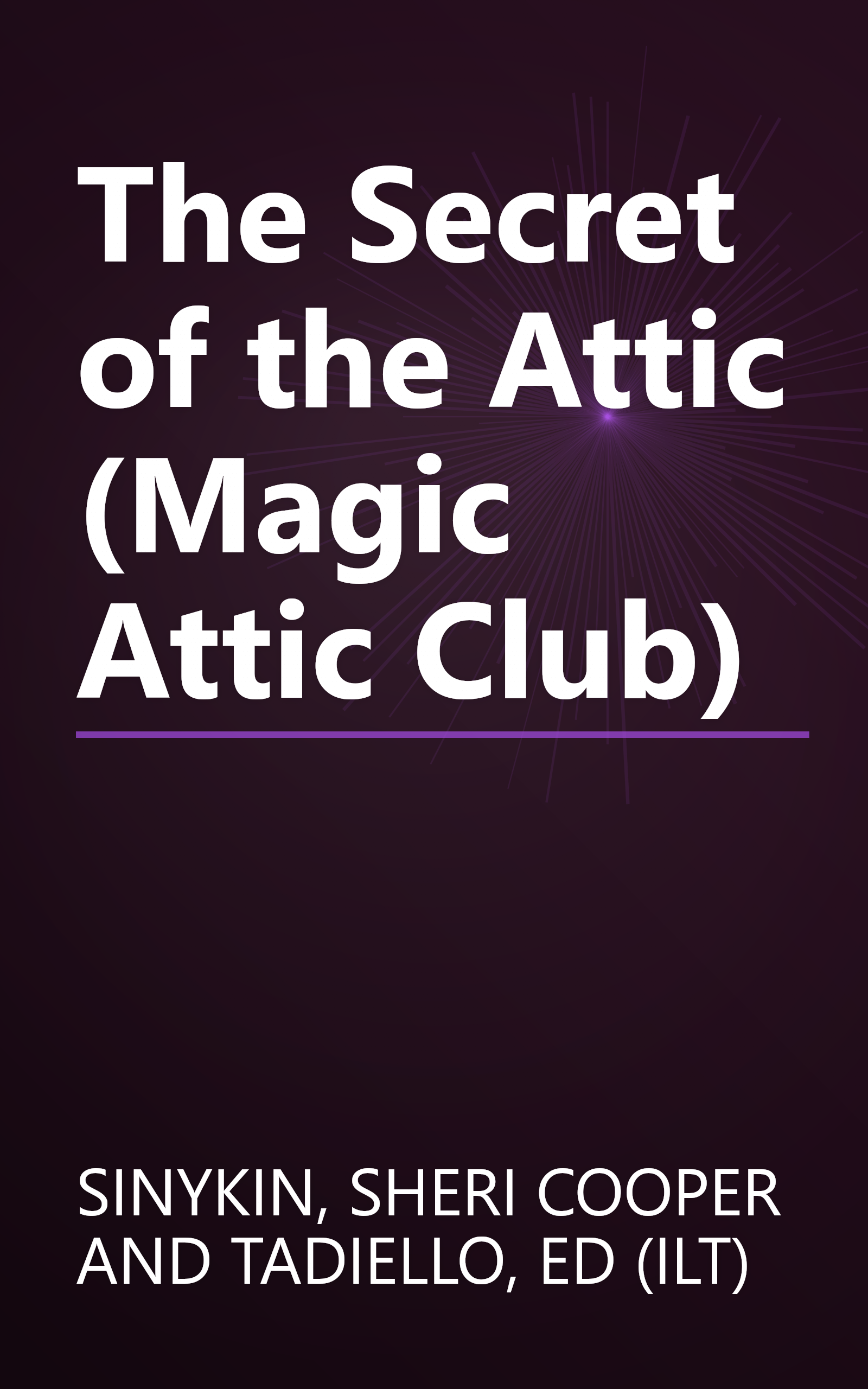 The Secret of the Attic (Magic Attic Club) book cover