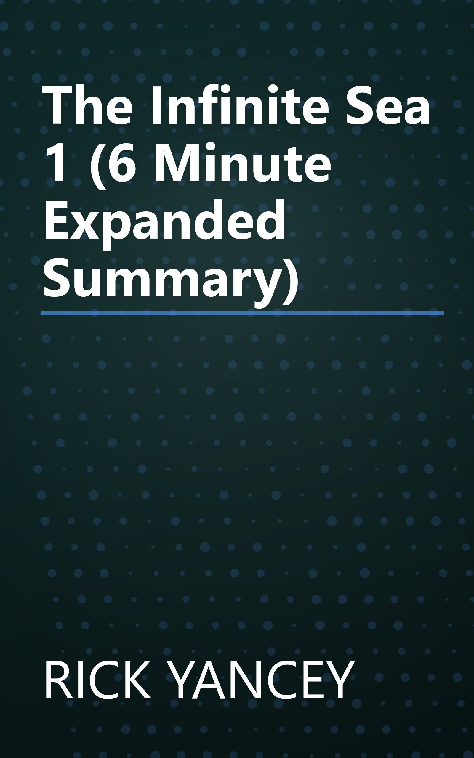 The Infinite Sea 1 (6 Minute   Expanded Summary) book cover