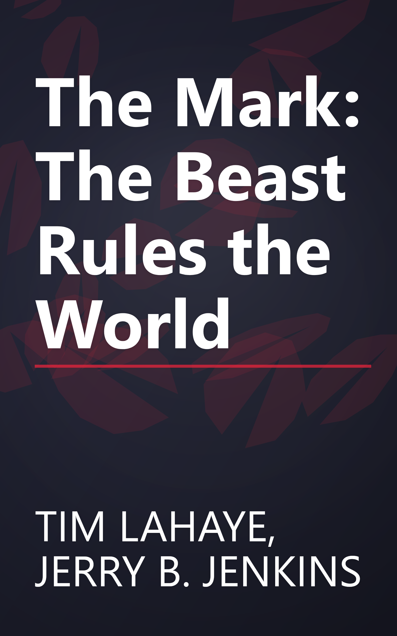 The Mark: The Beast Rules the World book cover