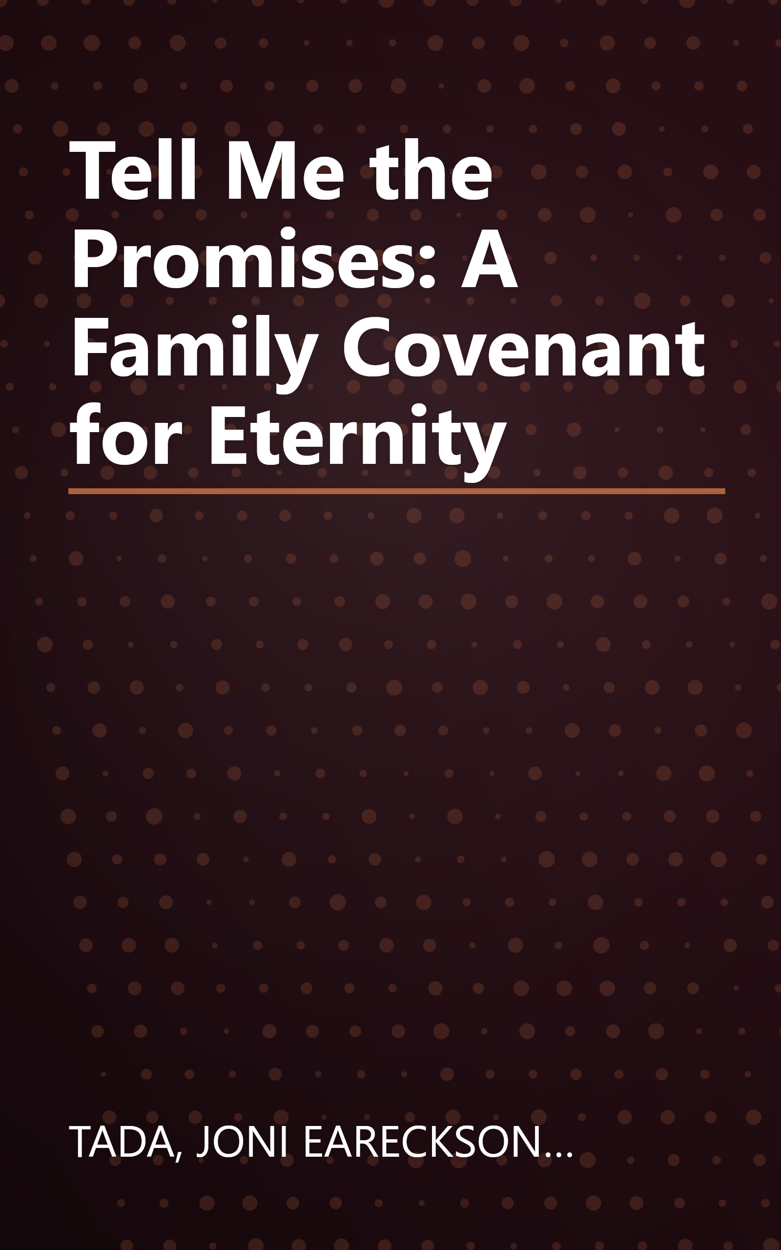 Tell Me the Promises: A Family Covenant for Eternity book cover
