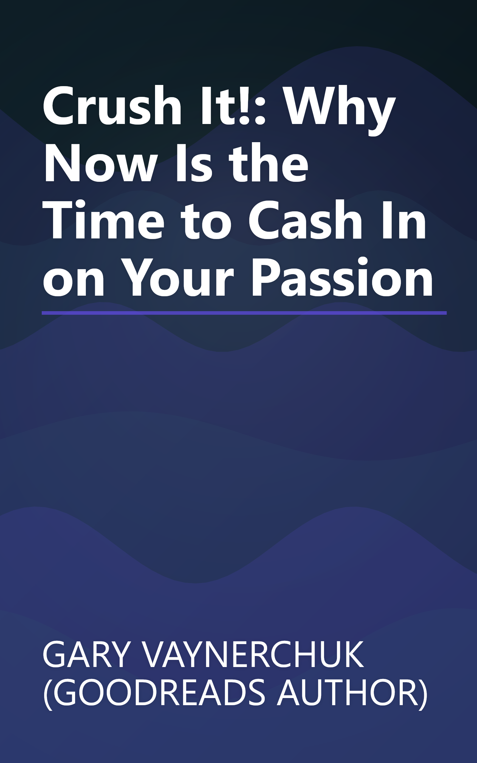Crush It!: Why Now Is the Time to Cash In on Your Passion book cover