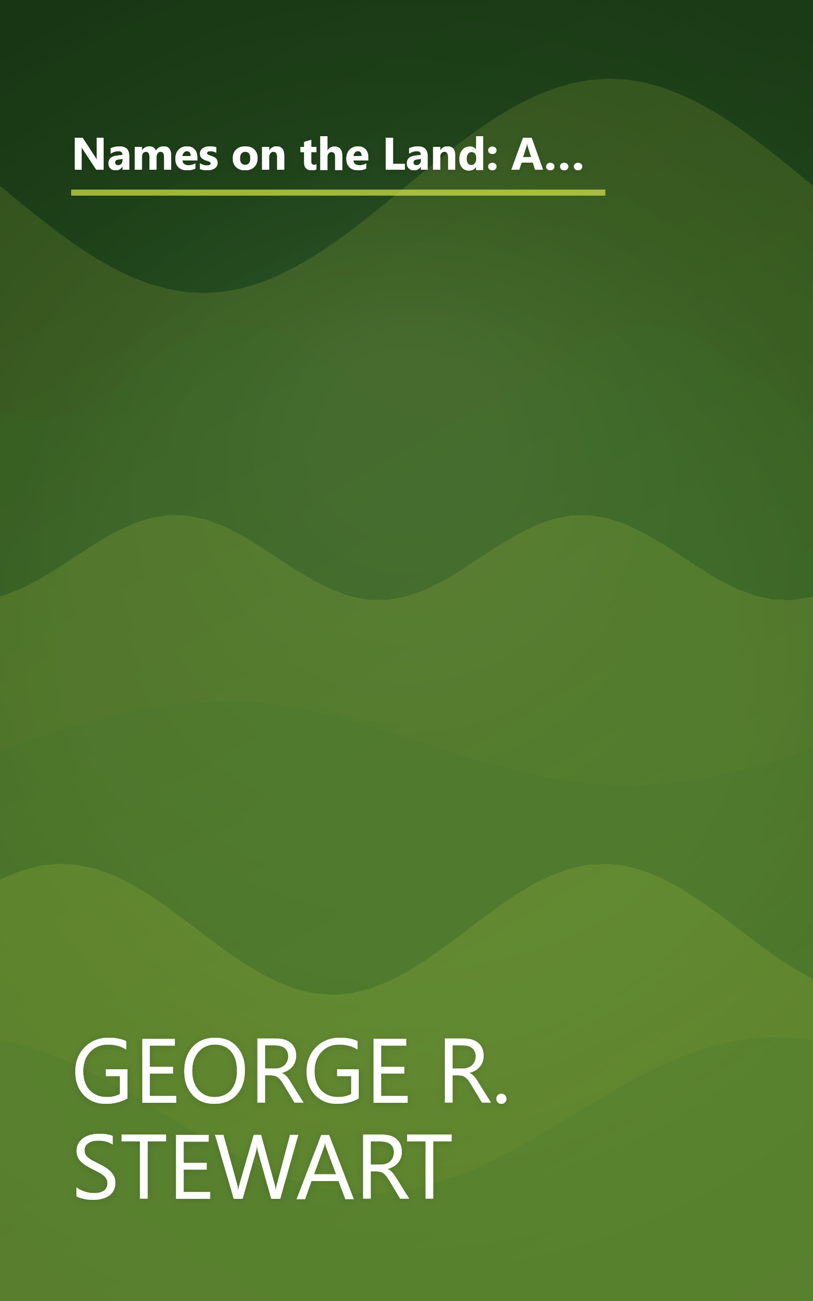 Names on the Land: A Historical Account of Place-Naming in the United States (New York Review Books Classics) book cover