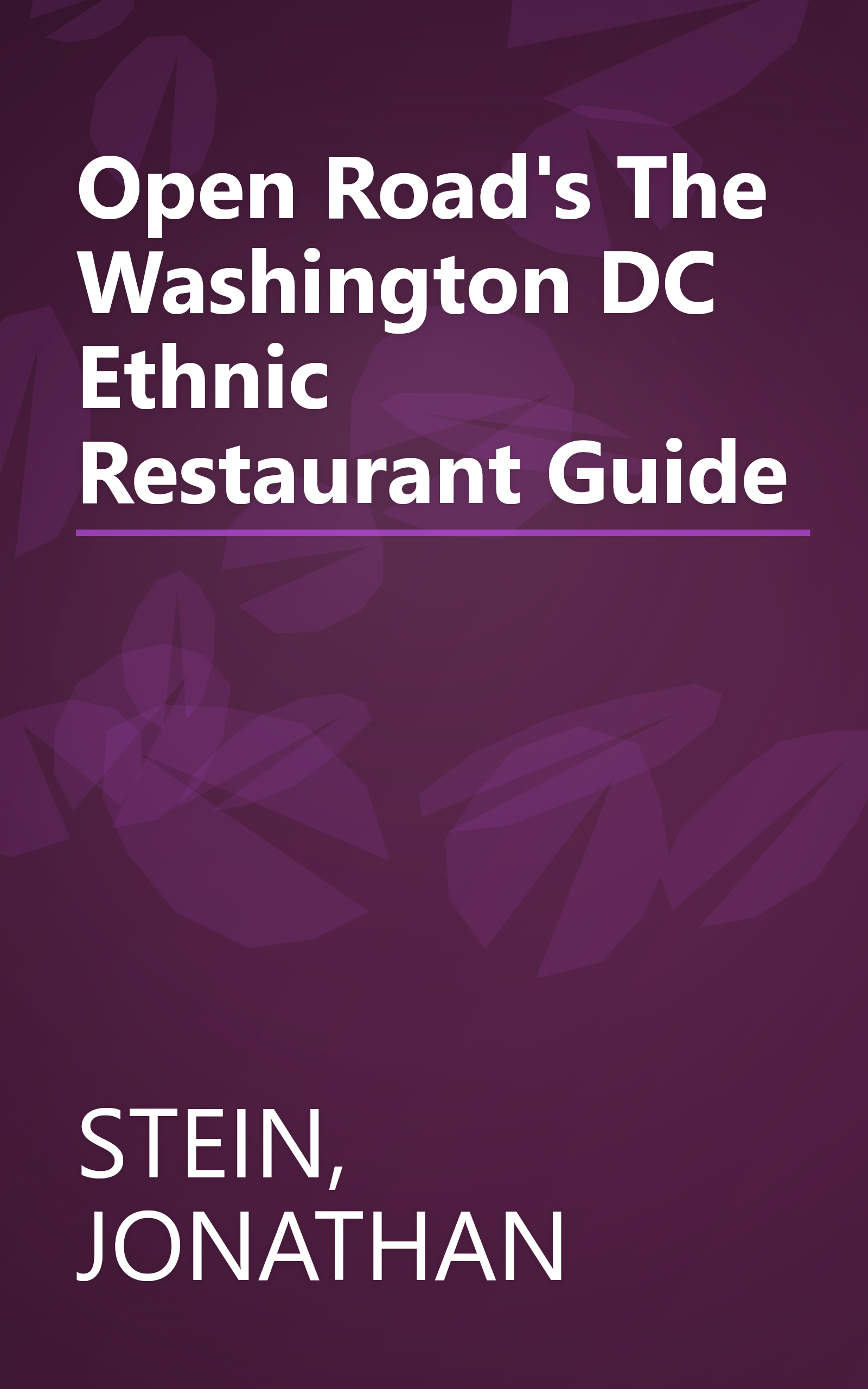 Open Road's The Washington DC Ethnic Restaurant Guide book cover