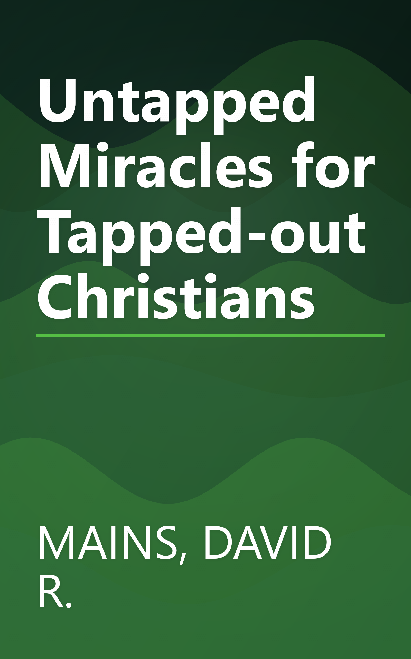 Untapped Miracles for Tapped-out Christians book cover