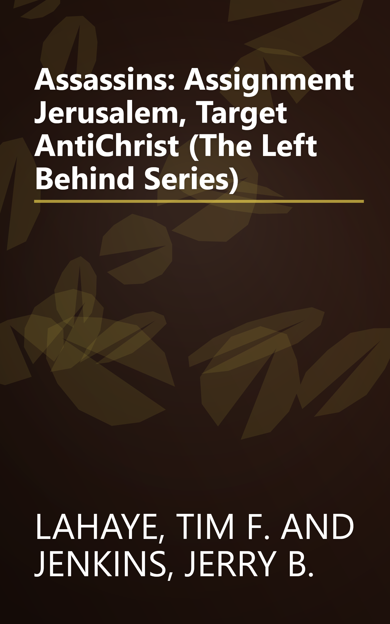 Assassins: Assignment Jerusalem, Target AntiChrist (The Left Behind Series) book cover
