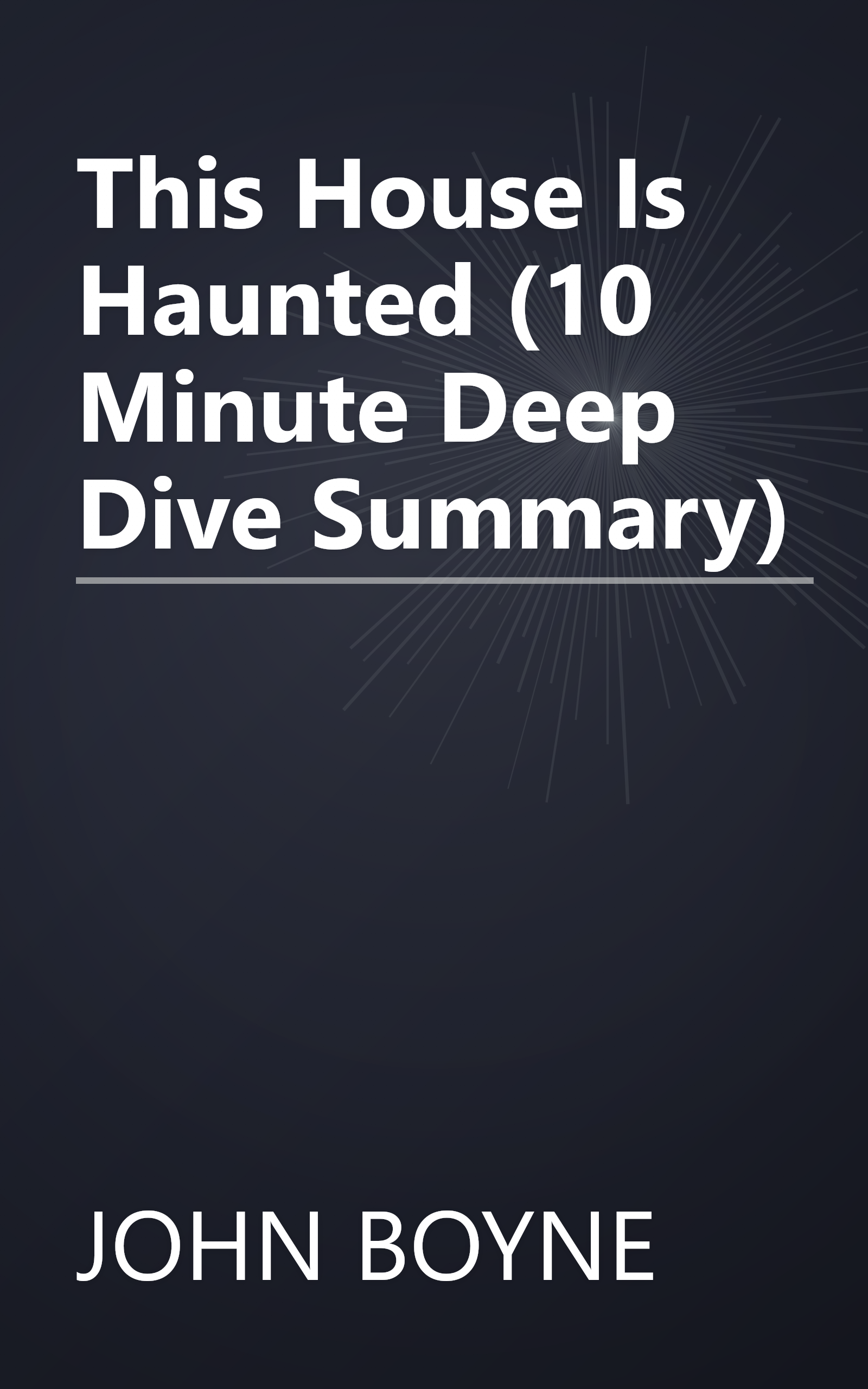 This House Is Haunted (10 Minute   Deep Dive Summary) book cover