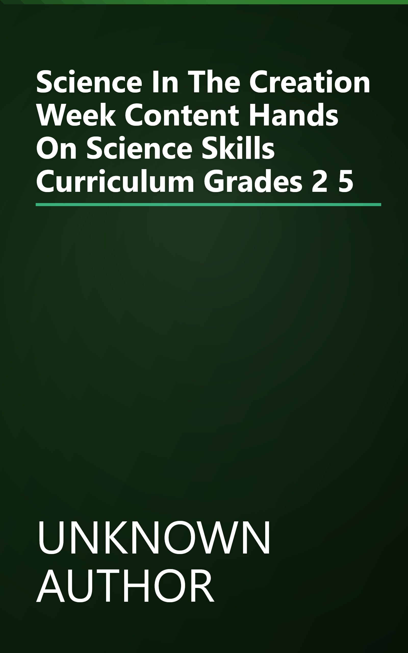 Science In The Creation Week  Content    Hands On  Science Skills Curriculum Grades 2 5 book cover