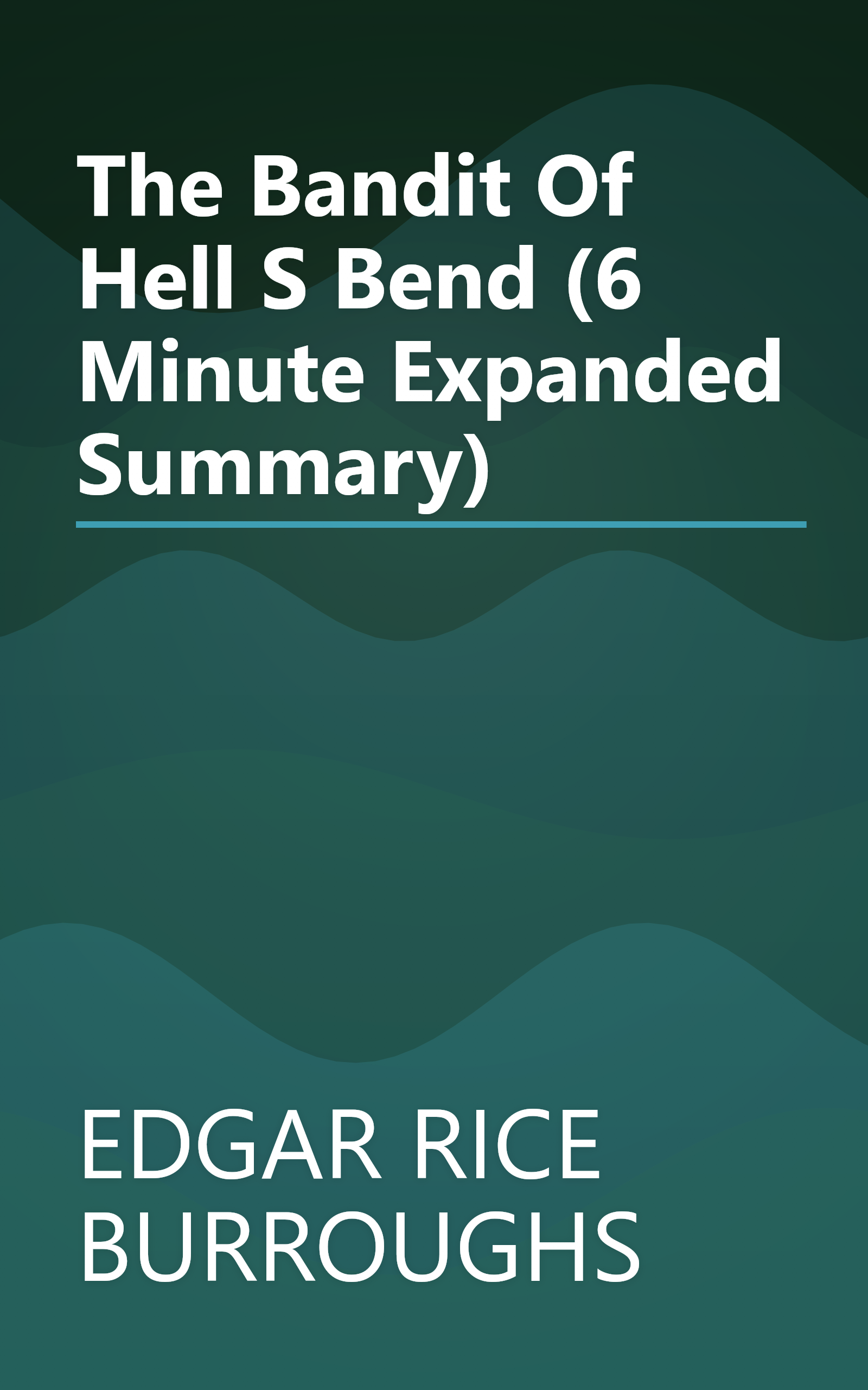 The Bandit Of Hell S Bend (6 Minute   Expanded Summary) book cover