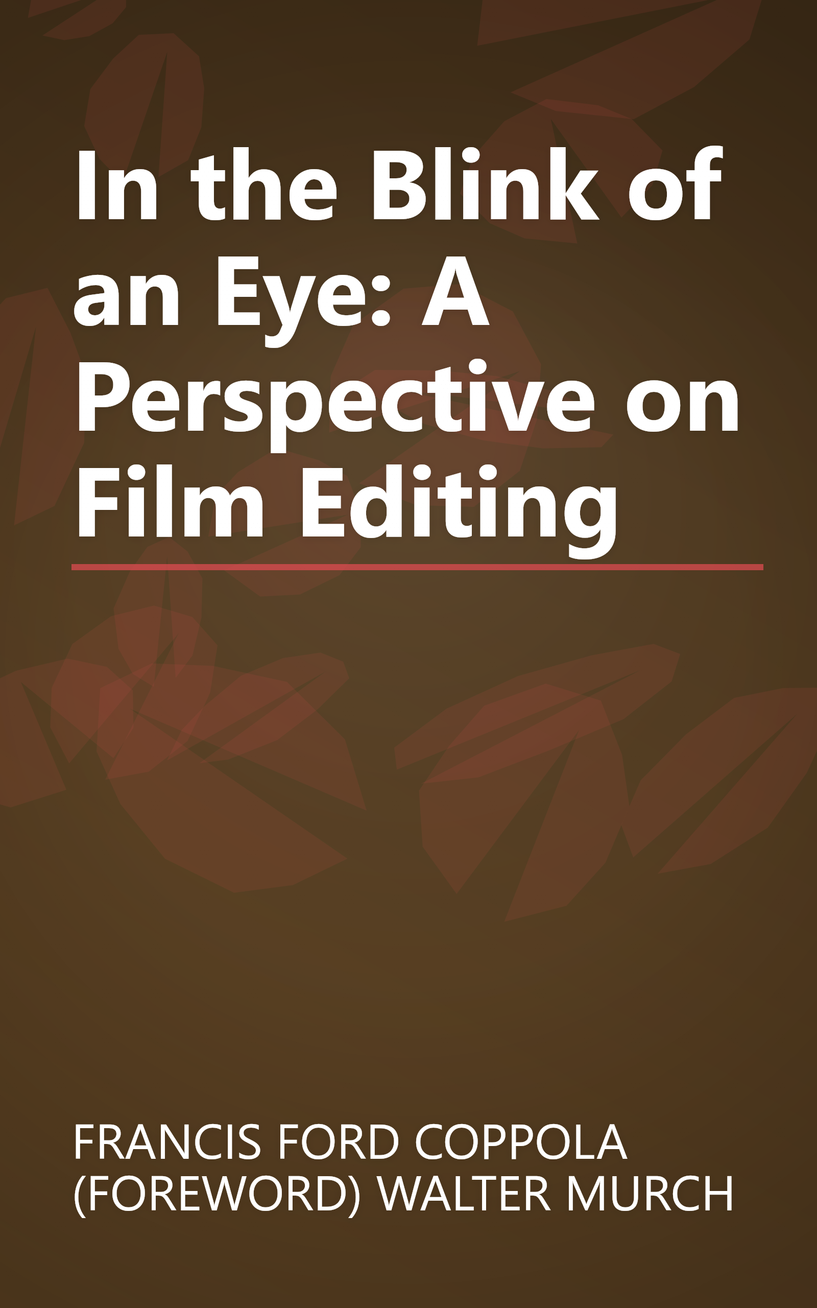 In the Blink of an Eye: A Perspective on Film Editing book cover