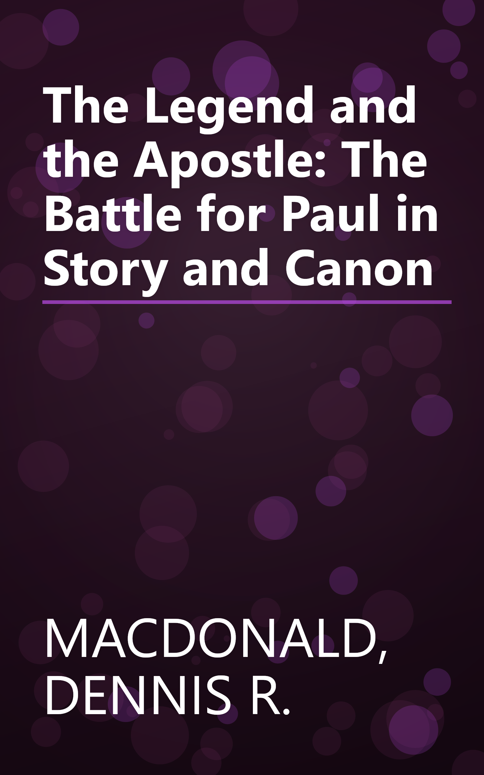 The Legend and the Apostle: The Battle for Paul in Story and Canon book cover