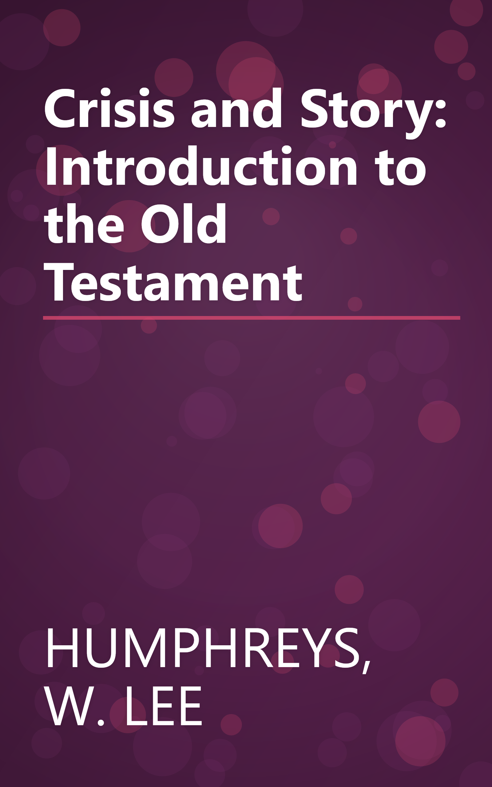 Crisis and Story: Introduction to the Old Testament book cover