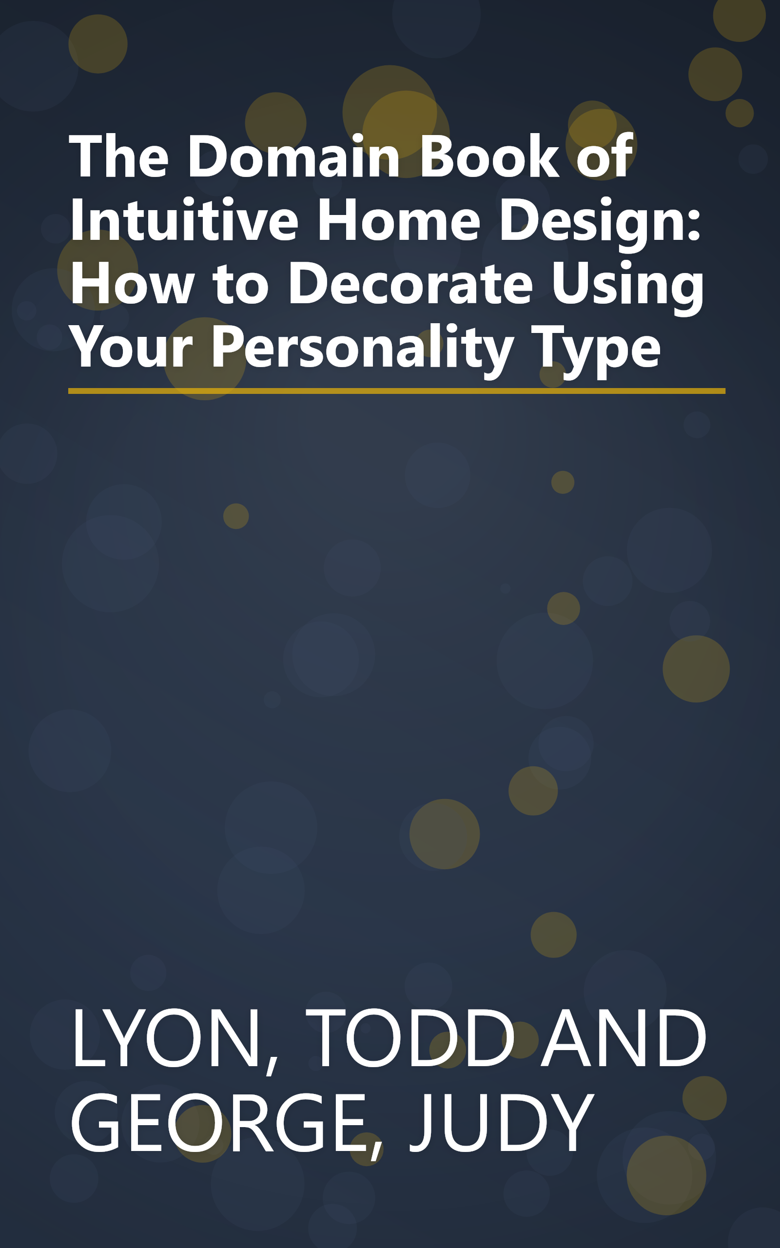 The Domain Book of Intuitive Home Design: How to Decorate Using Your Personality Type book cover