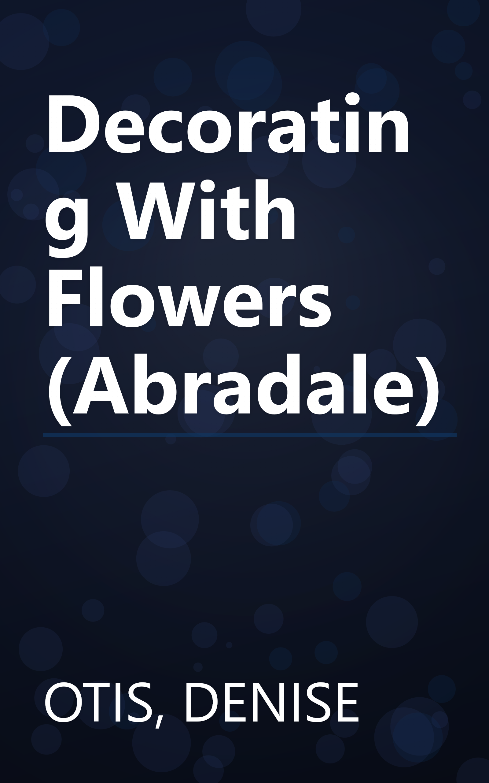 Decorating With Flowers (Abradale) book cover