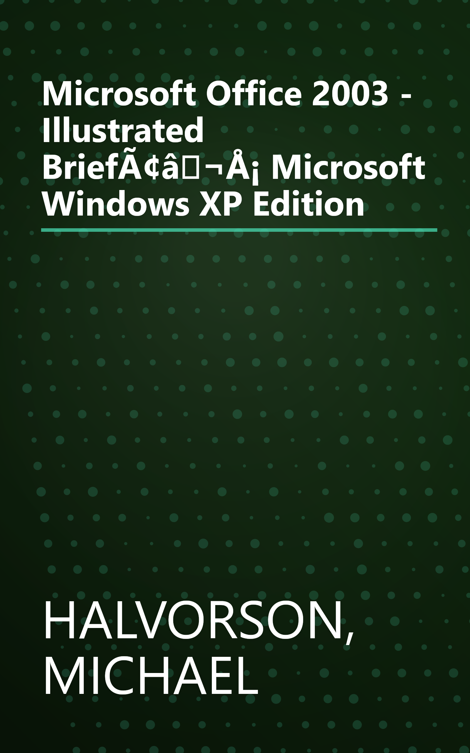 Microsoft Office 2003 - Illustrated BriefÃ¢â¬Å¡ Microsoft Windows XP Edition book cover