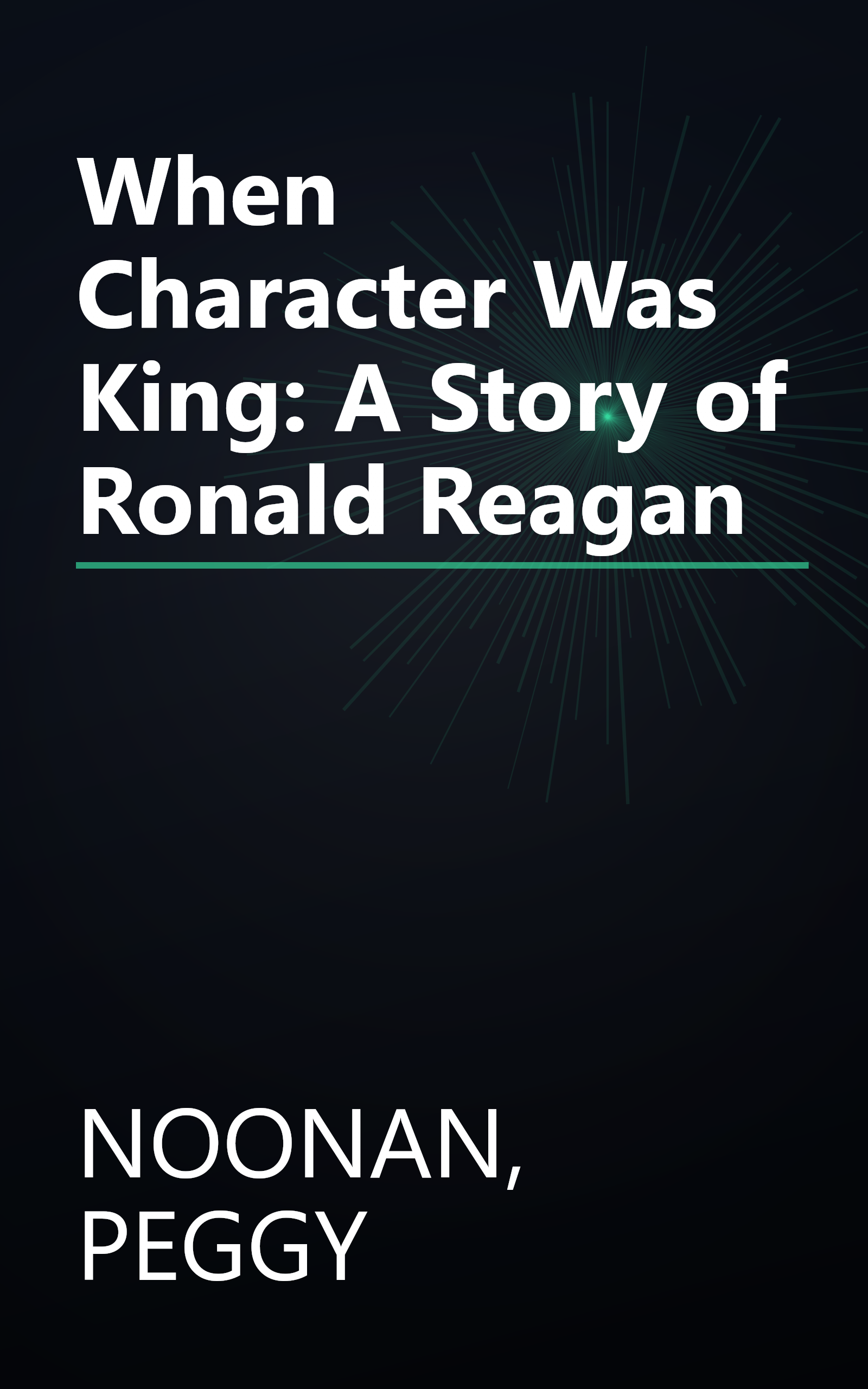 When Character Was King: A Story of Ronald Reagan book cover