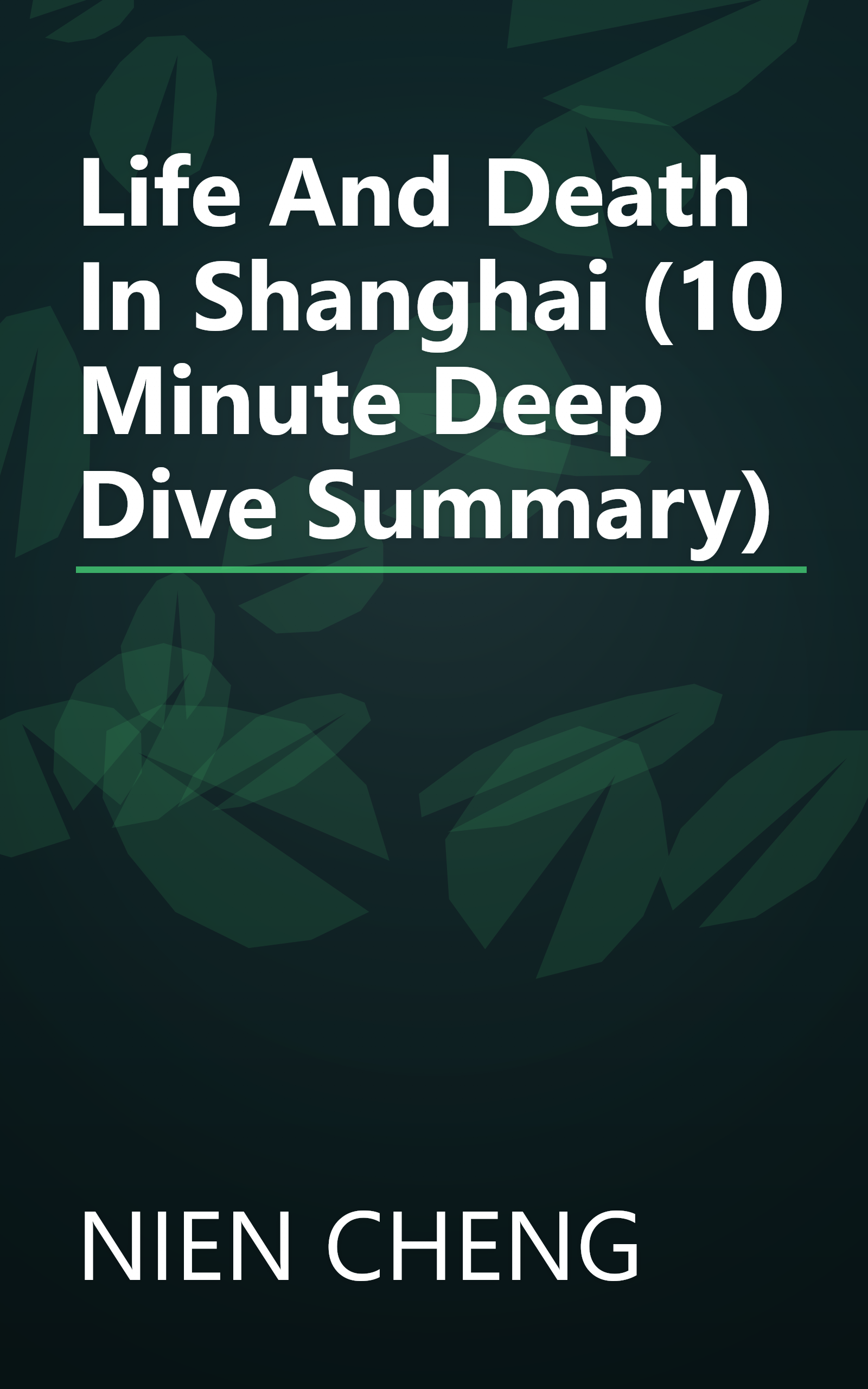 Life And Death In Shanghai (10 Minute   Deep Dive Summary) book cover