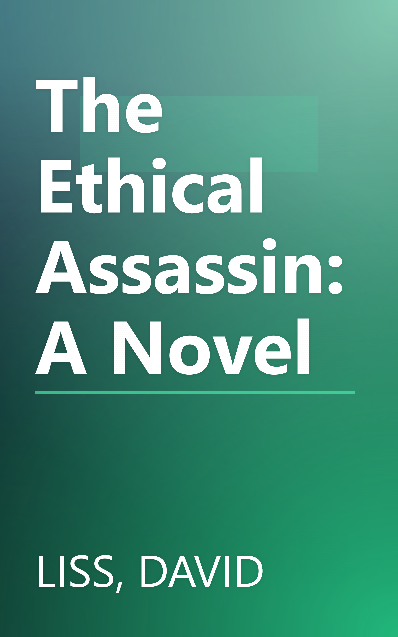 The Ethical Assassin: A Novel book cover