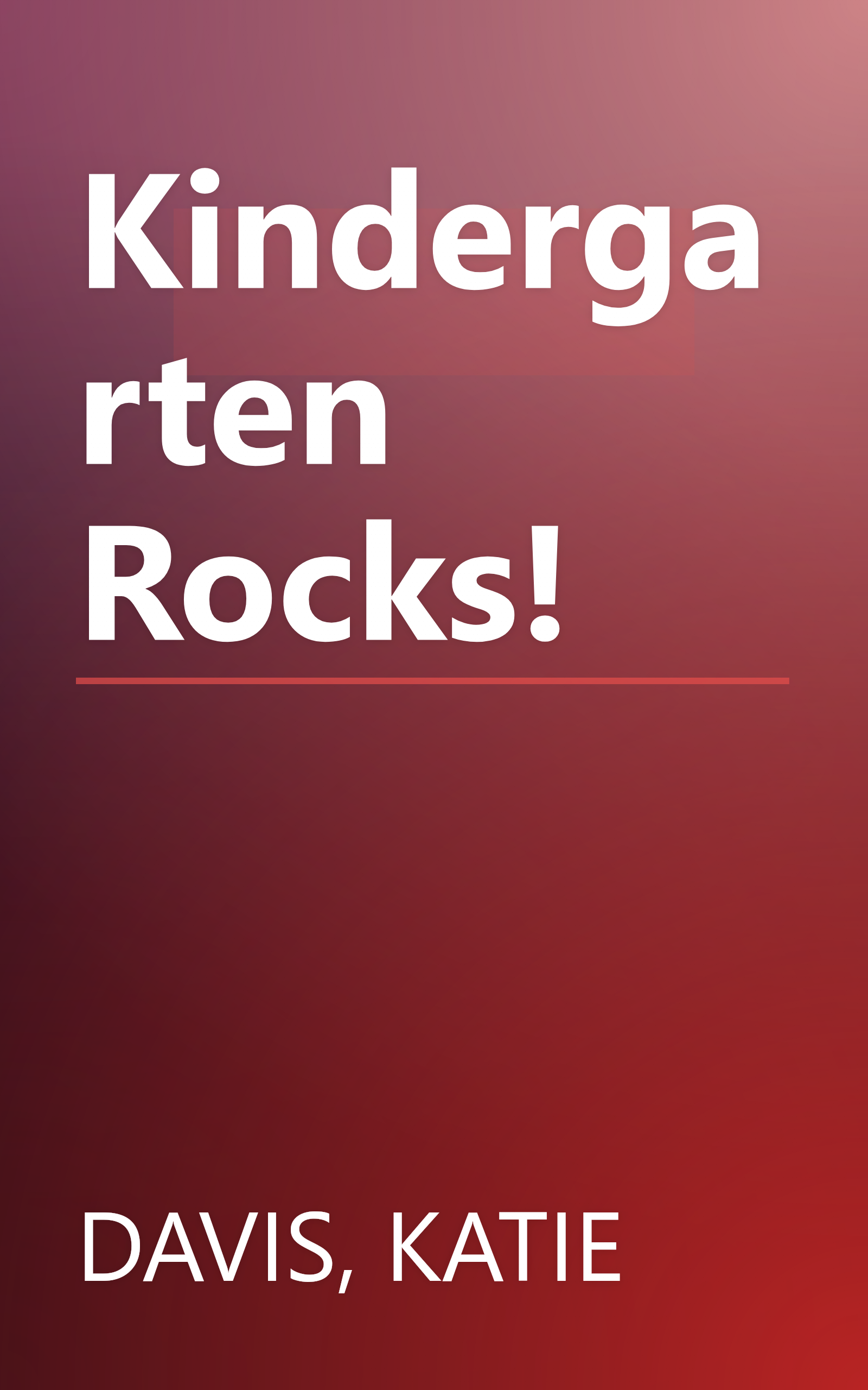 Kindergarten Rocks! book cover