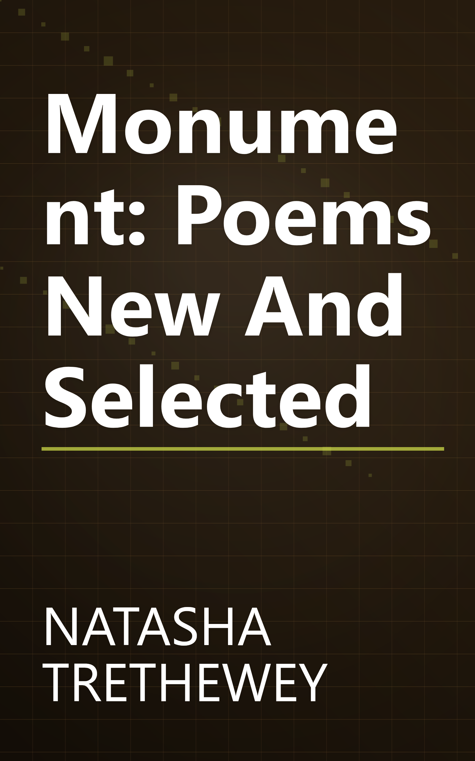 Monument: Poems New And Selected book cover