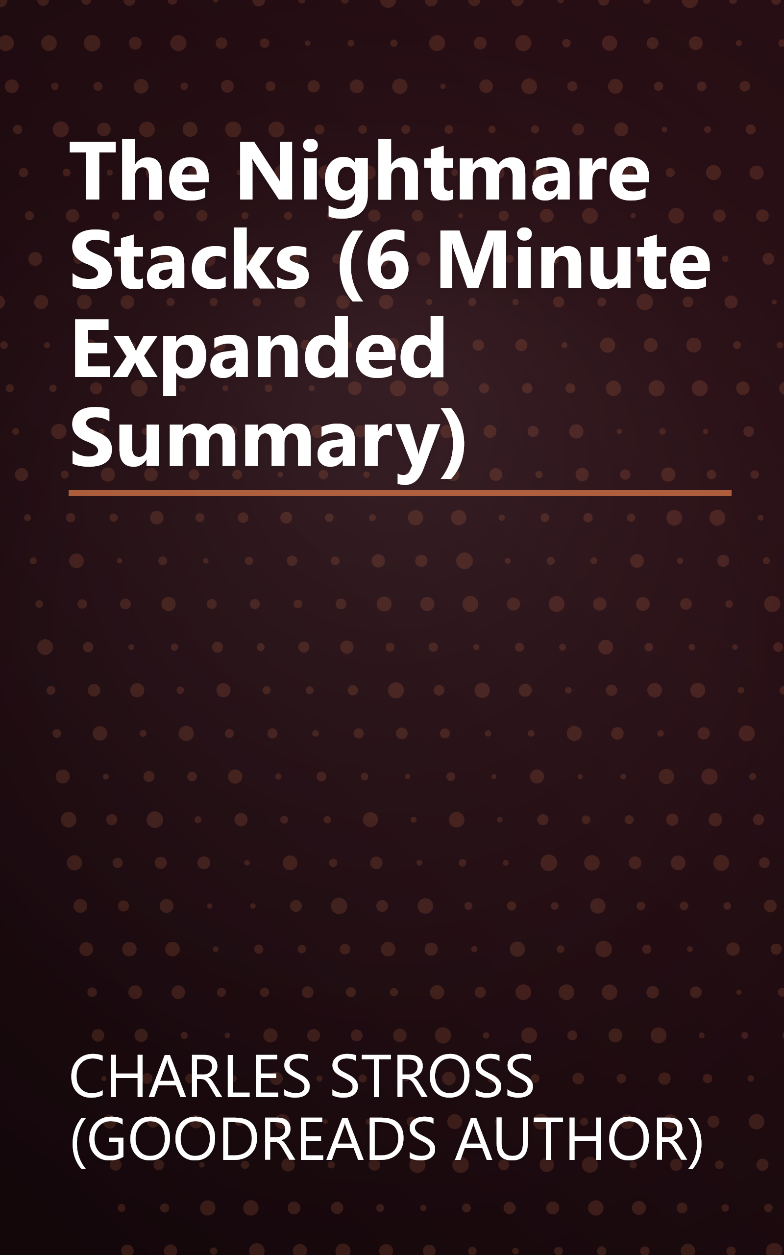 The Nightmare Stacks (6 Minute   Expanded Summary) book cover