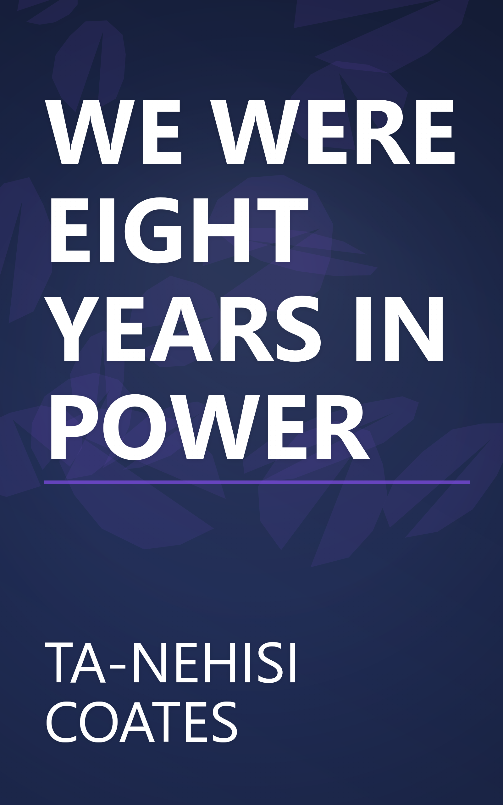 WE WERE EIGHT YEARS IN POWER book cover